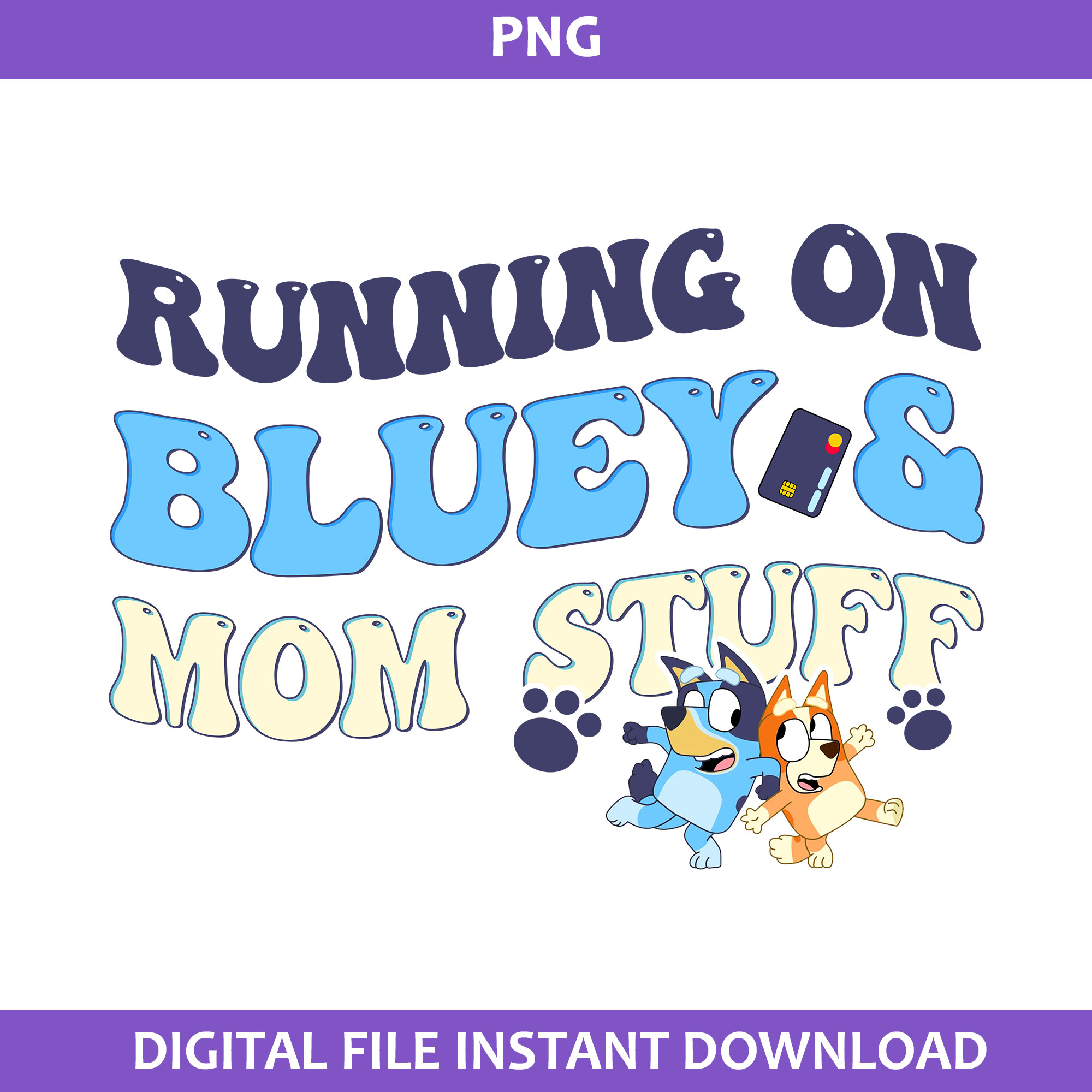 Runing On Bluey & Mom Stuff Png, Bluey And Bingo Png, Bluey - Inspire ...