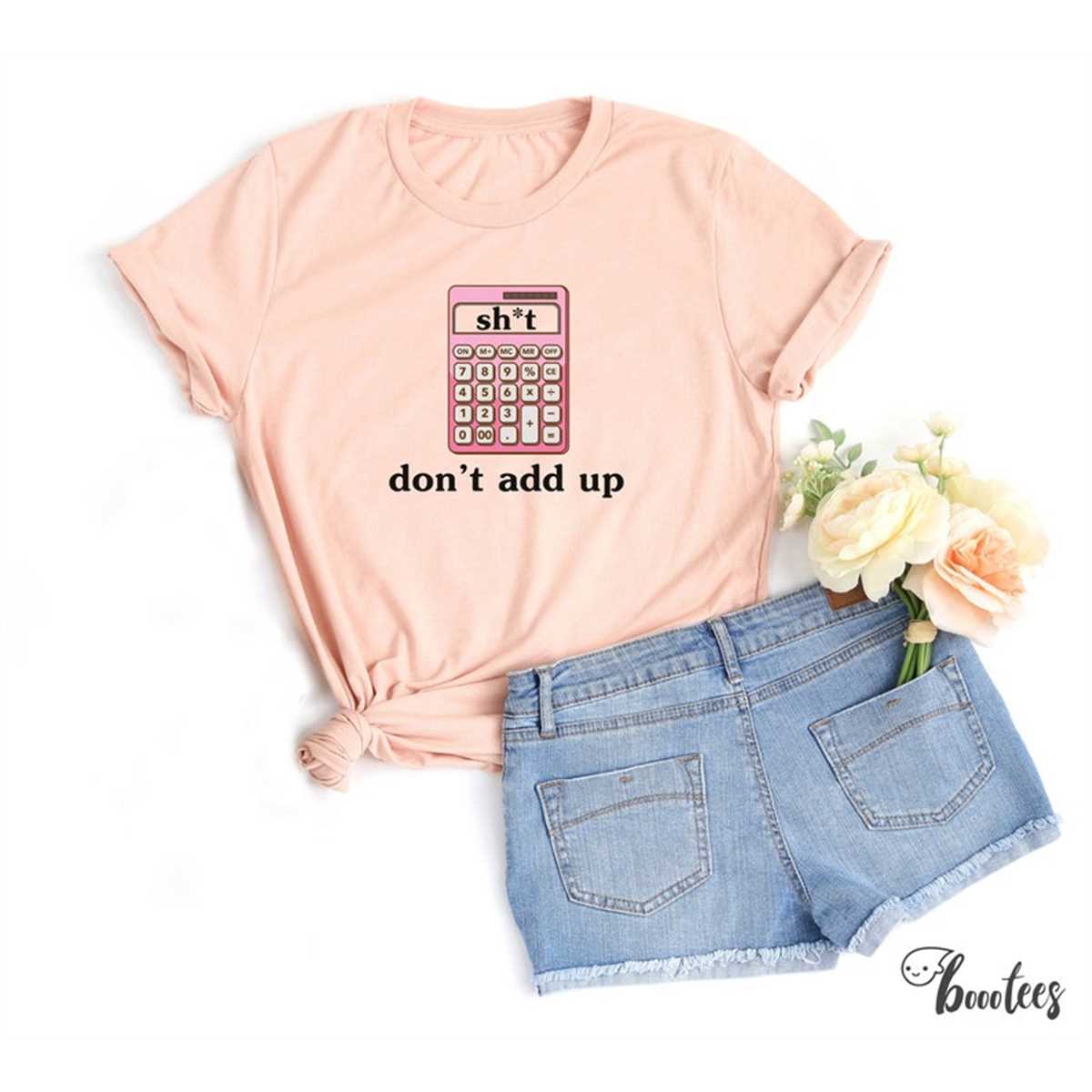 Sh*t Don't Add Up Shirt. Meme Gift College Math Computer T-s - Inspire ...