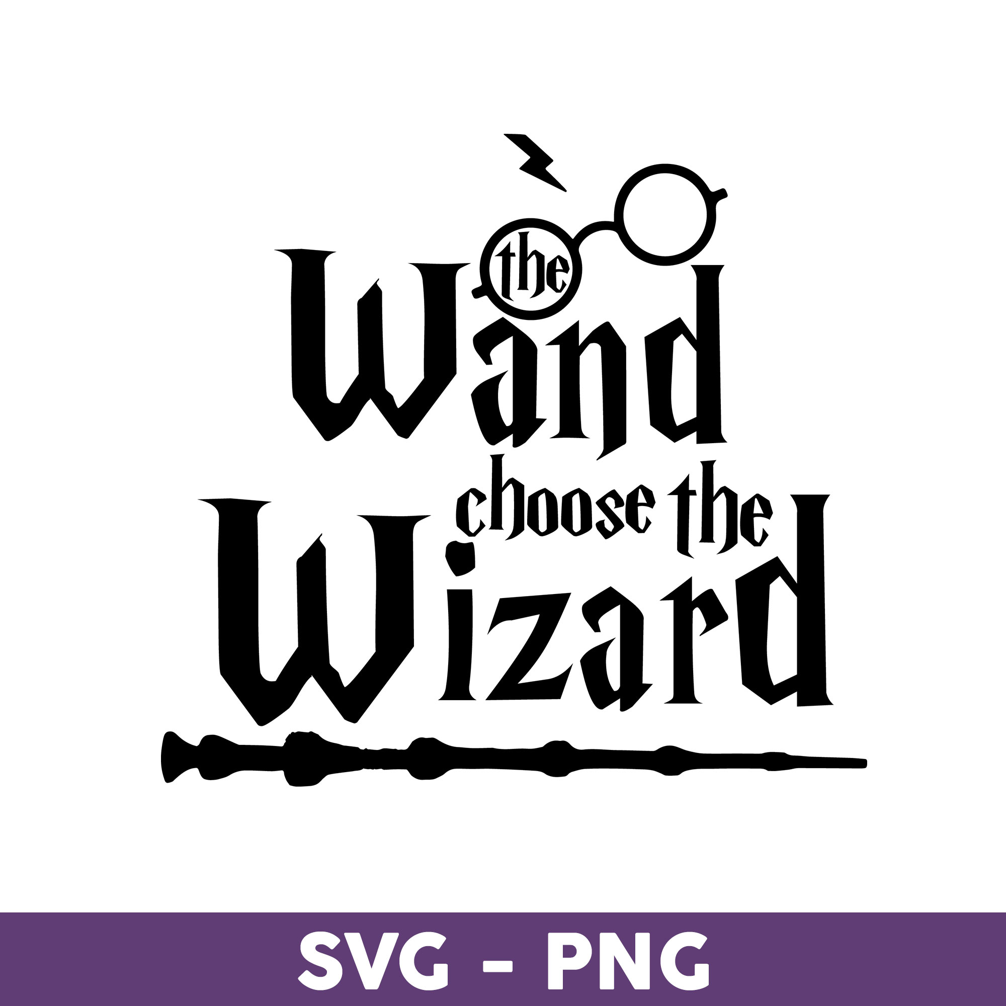 The Wand Choose The Wizard Svg, Wizard Svg, Harry Potter Svg | Inspire ...