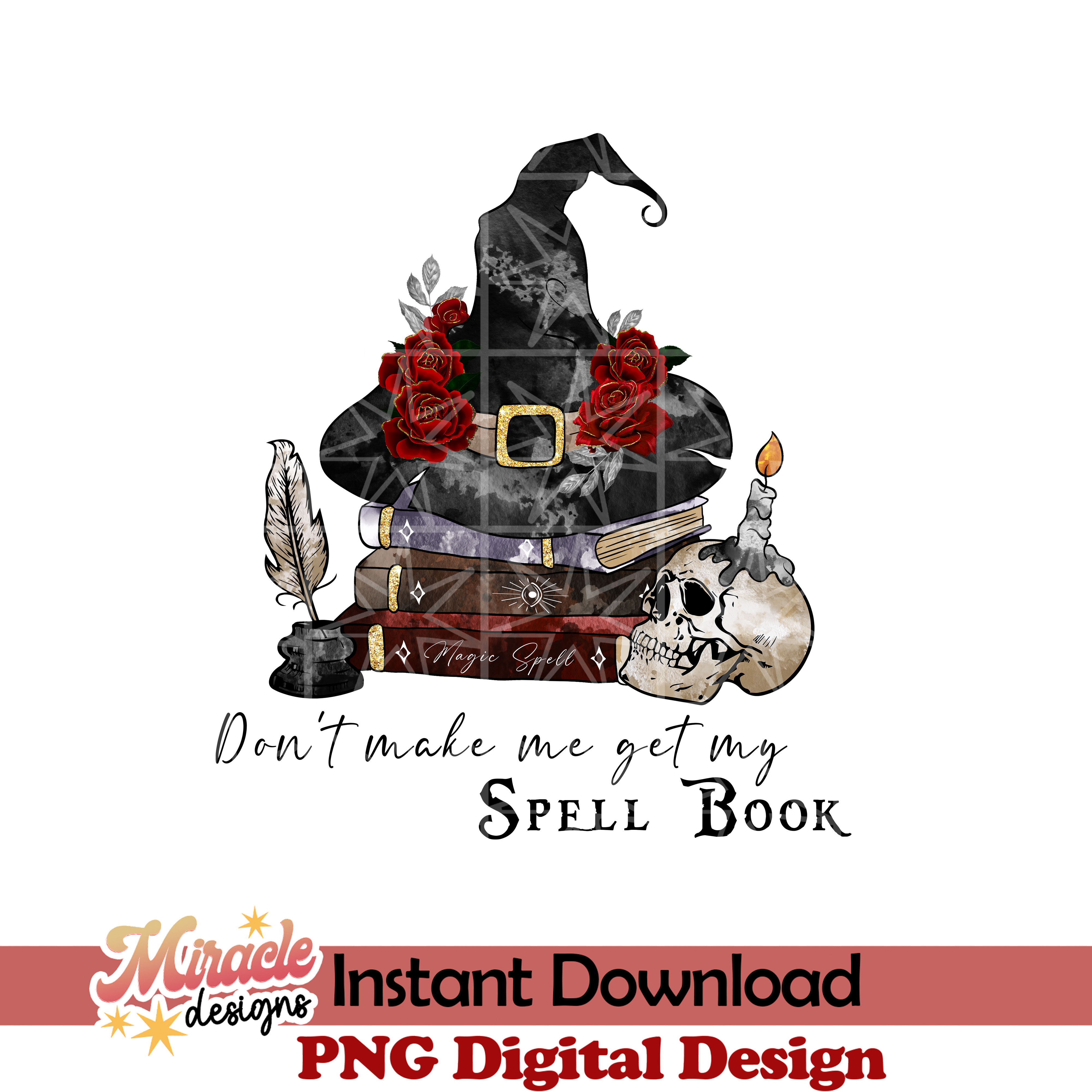 Don't Make Me Get My Spell Book Sublimation | Inspire Uplift