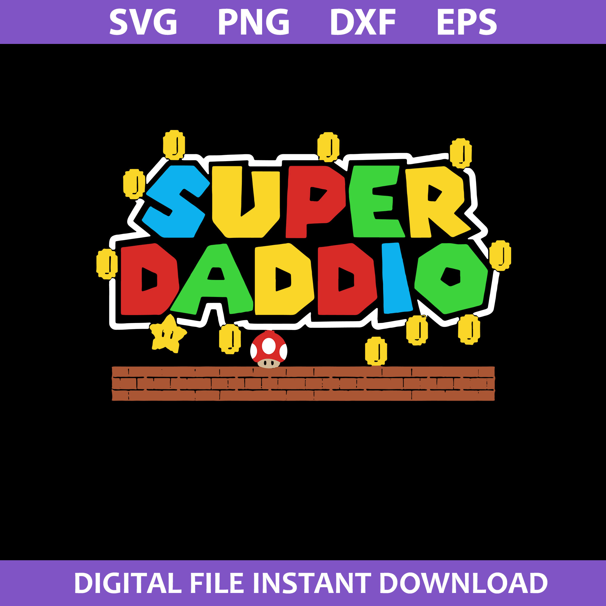 Super Daddio Svg, Spuer Mario Svg, Father's Day Svg, Png Dxf - Inspire ...