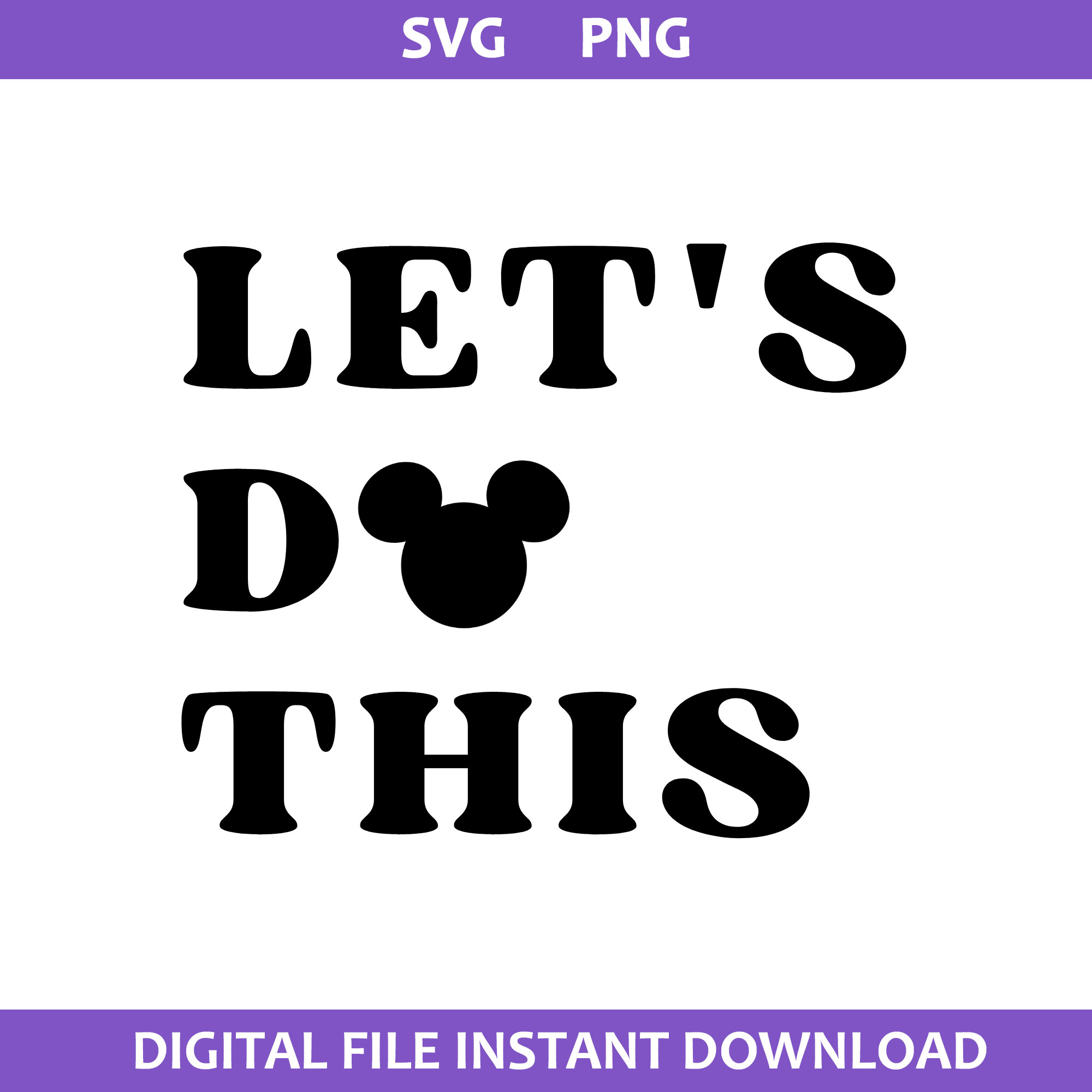Let's Do This Svg, Mickey Mouse Svg, Disney Svg, Png Digital | Inspire ...