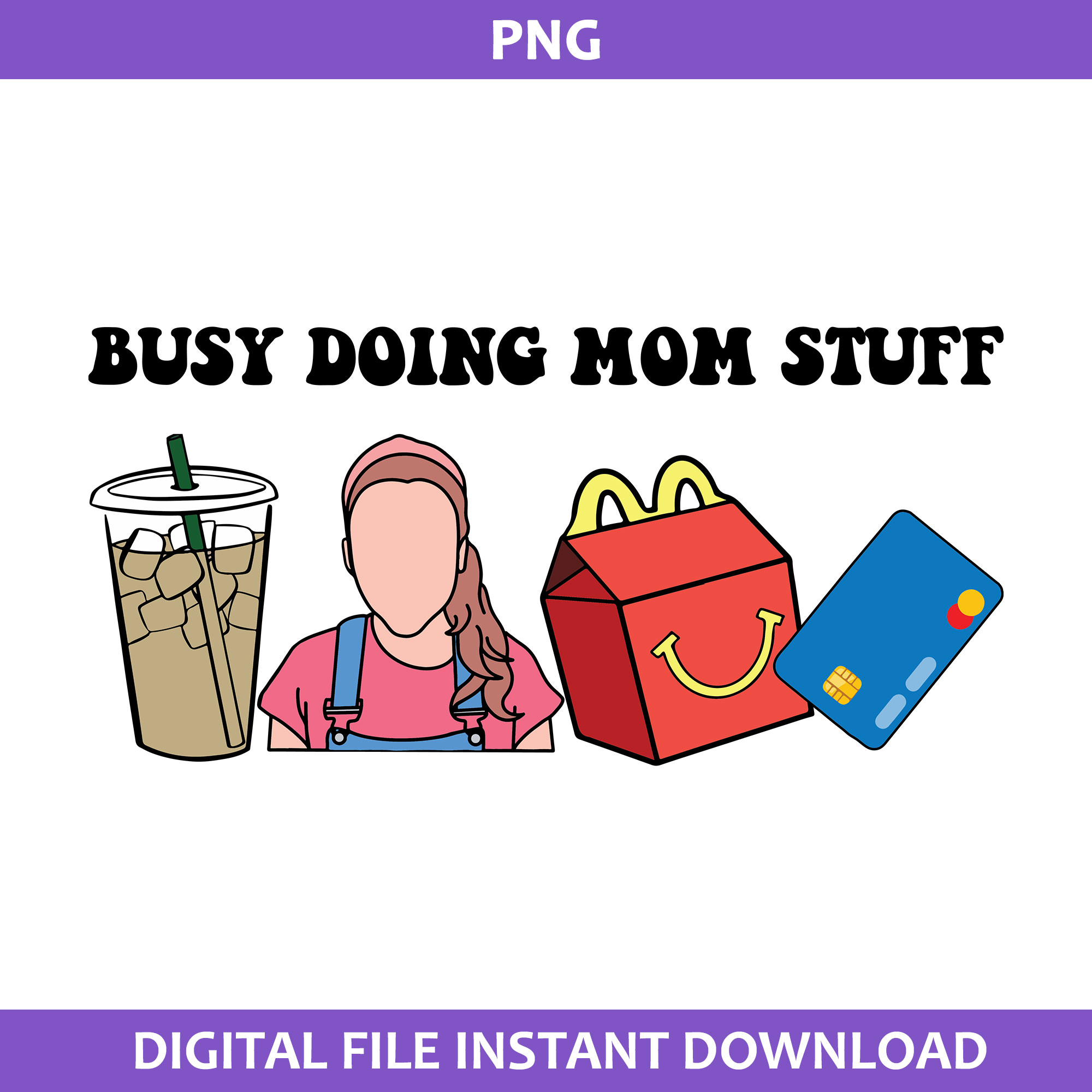 Busy Doing Mom Stuff Png, Mom Stuff Png, Mother's Day Png Di | Inspire ...