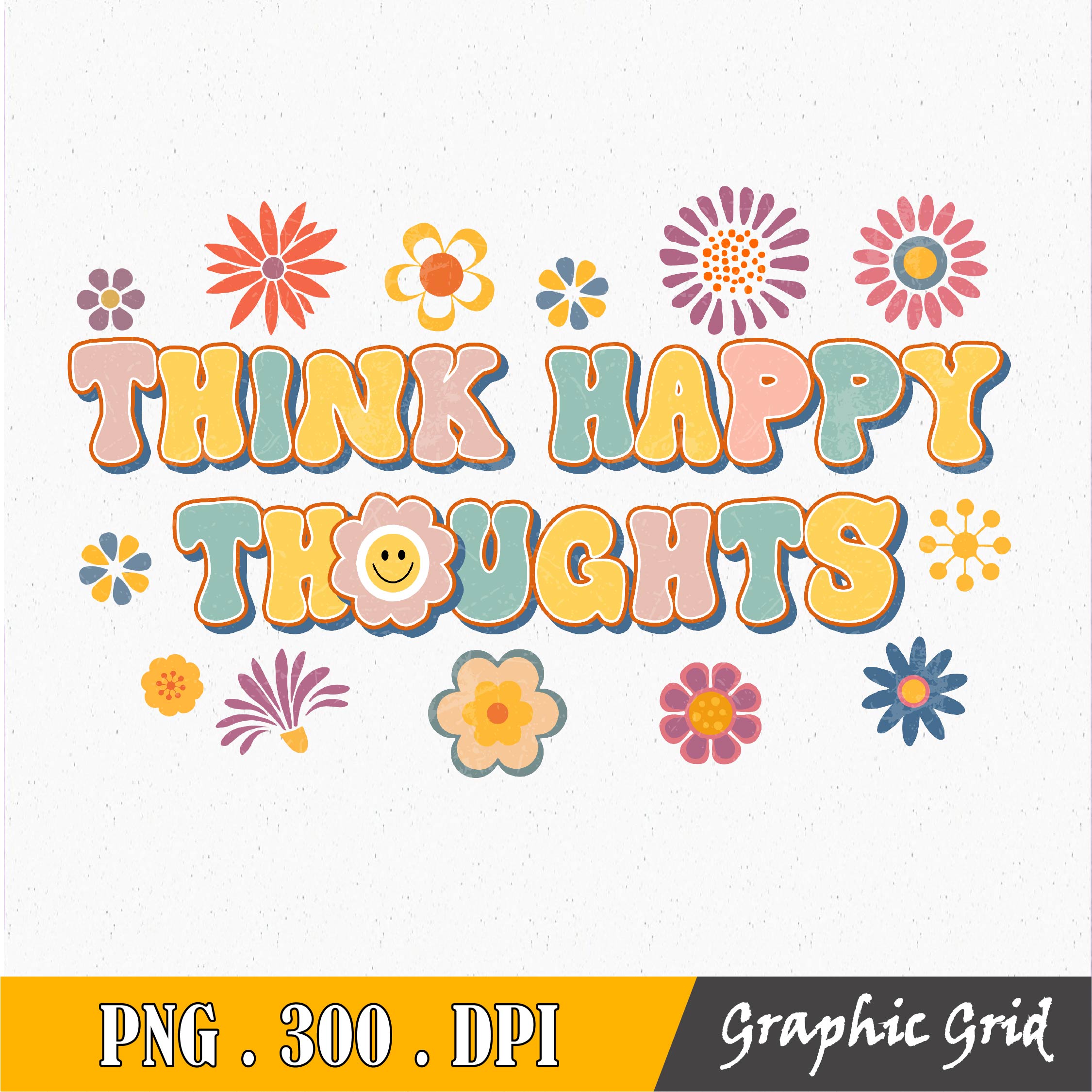 Think Happy Thoughts Png Sublimation Design, Hippie Png, Rai | Inspire ...