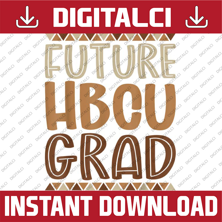 Future HBCU Grad History Black College Melanin Juneteenth, B - Inspire ...