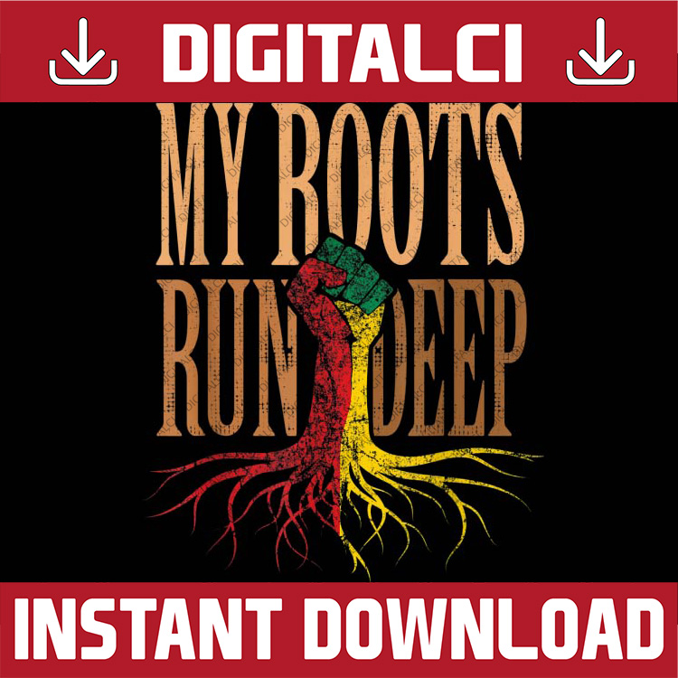 Black History My Roots Run Deep African Pride Men Women Kids - Inspire ...