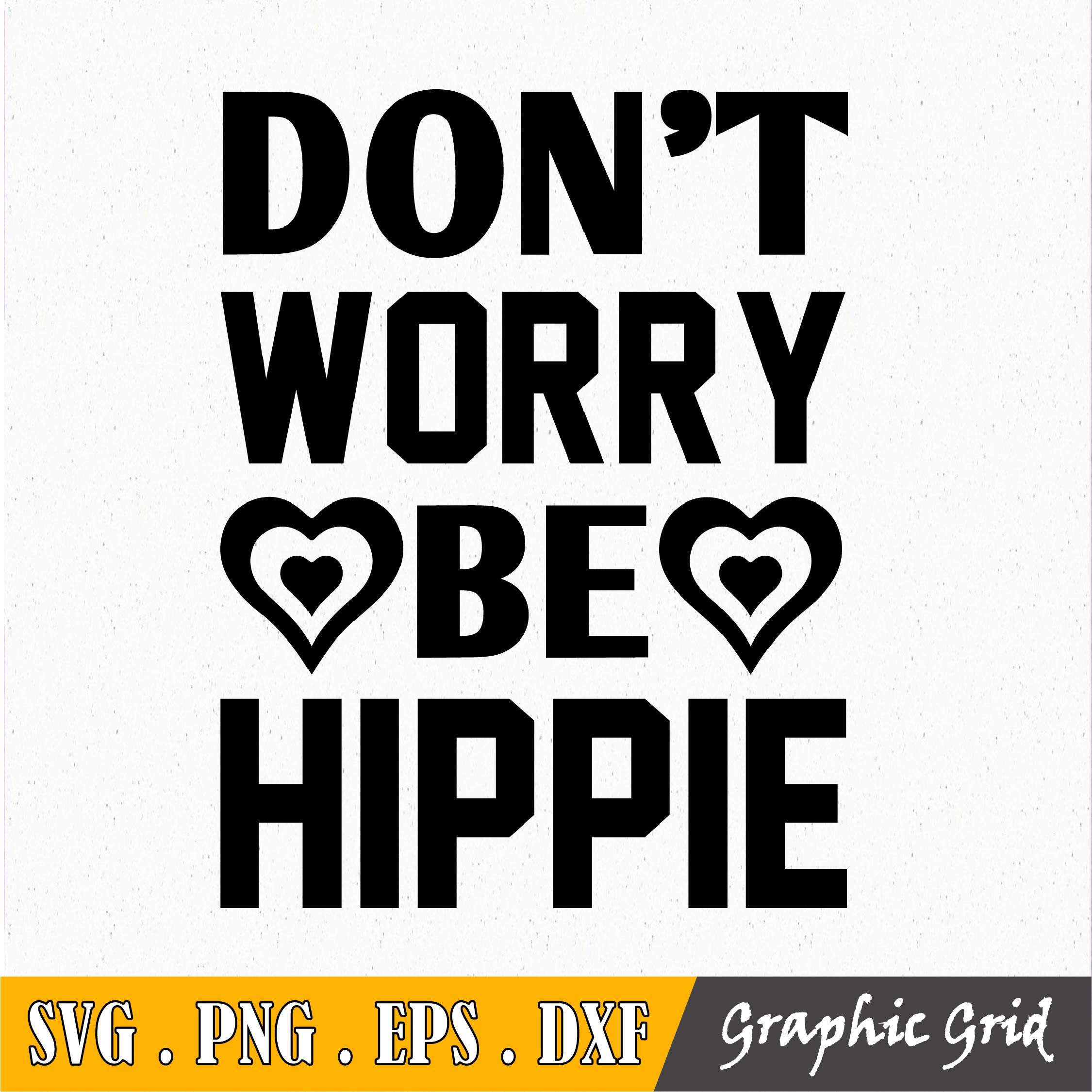 Don't Worry Be Hippie Svg, Don't worry be hippie-Don't worry | Inspire ...