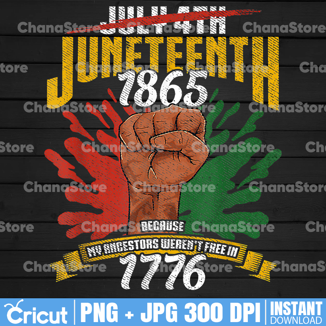 July 4th Juneteenth 1865 Because My Ancestors PNG, Freedom D | Inspire ...