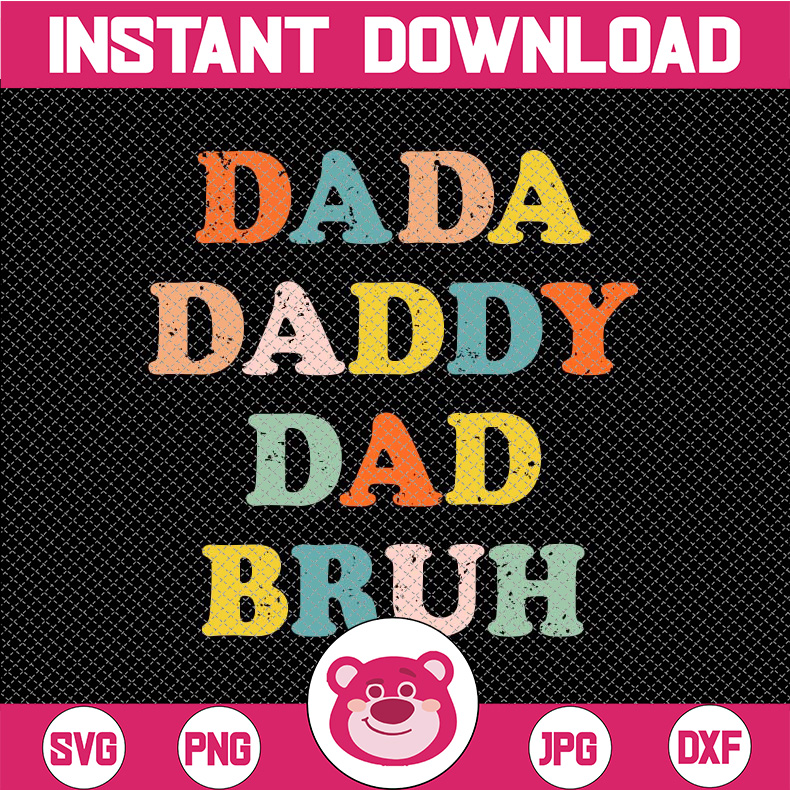Dada Daddy Dad Bruh Svg, Funny Dads Svg, Sarcastic Dad Svg, | Inspire ...