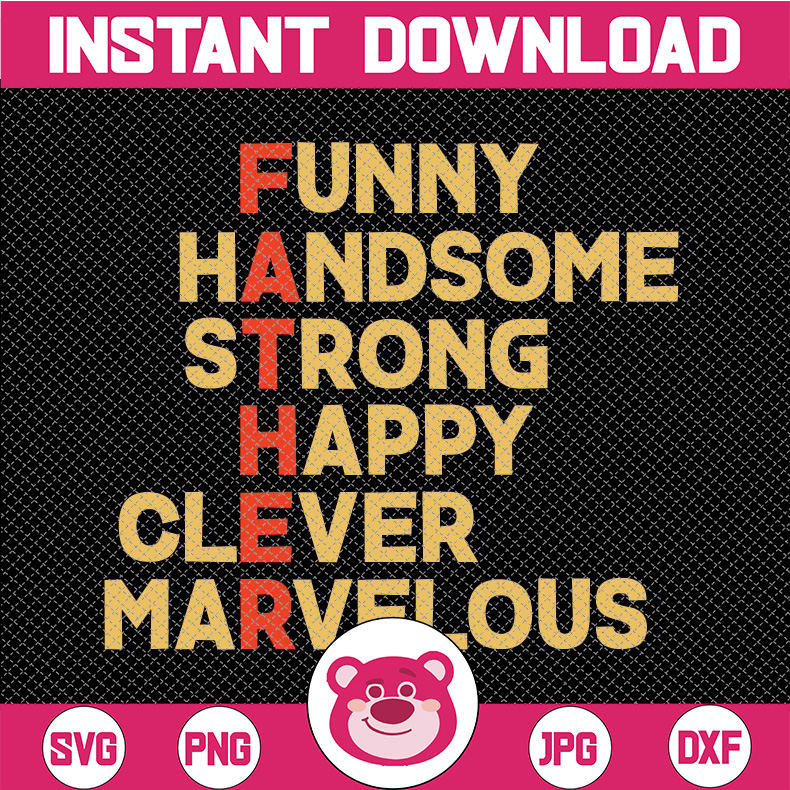 Funny Handsome Strong Happy Clever Marvelous Father Svg - Inspire Uplift