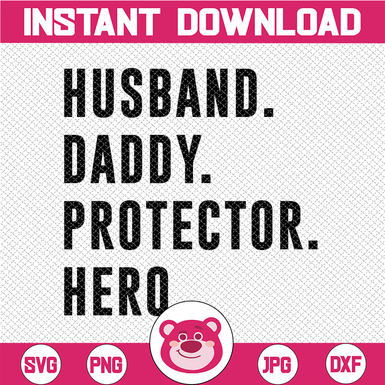 Husband Daddy Protector Hero svg - Dad svg - Father's Day - | Inspire ...