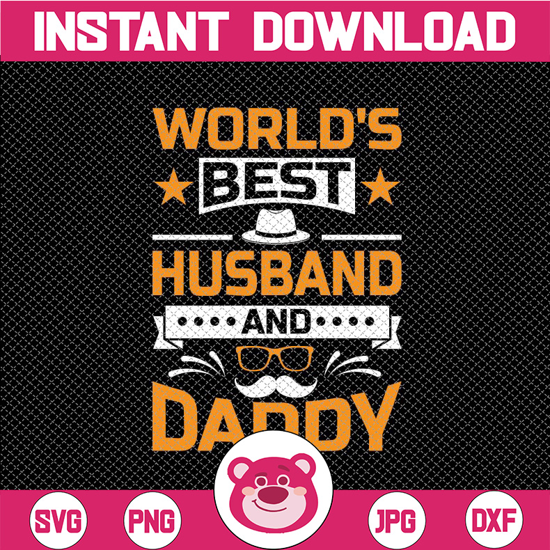World's Best Husband and Daddy svg, DaddySVG - Father's Day | Inspire ...