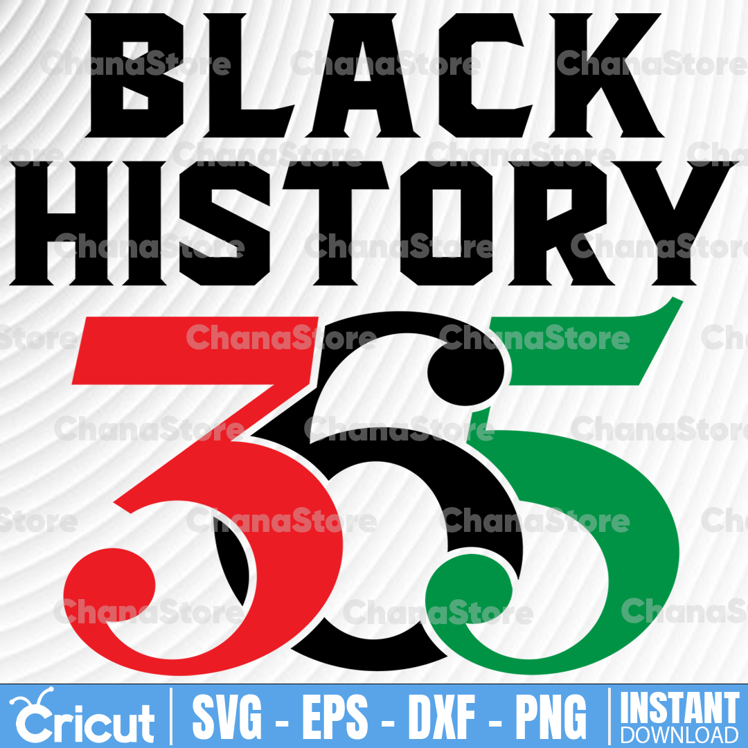 Black History 365 SVG, PNG file, juneteenth black, freedom s - Inspire ...