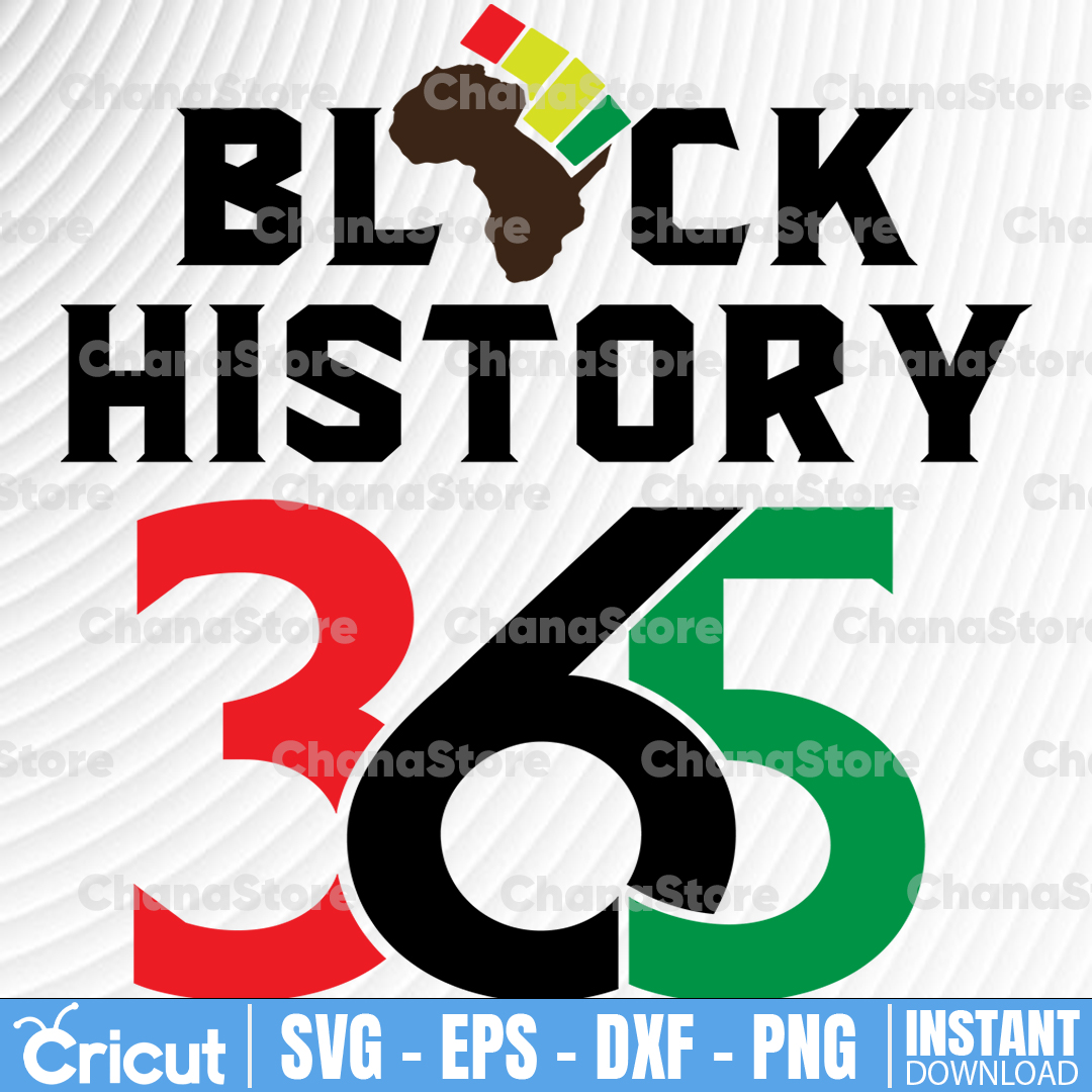 Black History 365 SVG, PNG file, juneteenth black, freedom s | Inspire ...