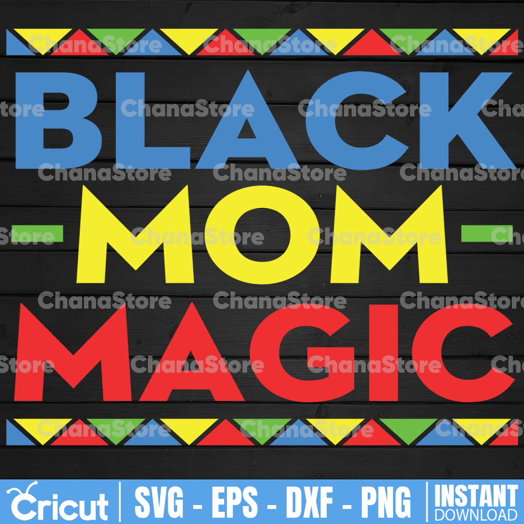 Black Mom Magic svg, Mothers Day svg, Mother svg, mom svg, b - Inspire ...