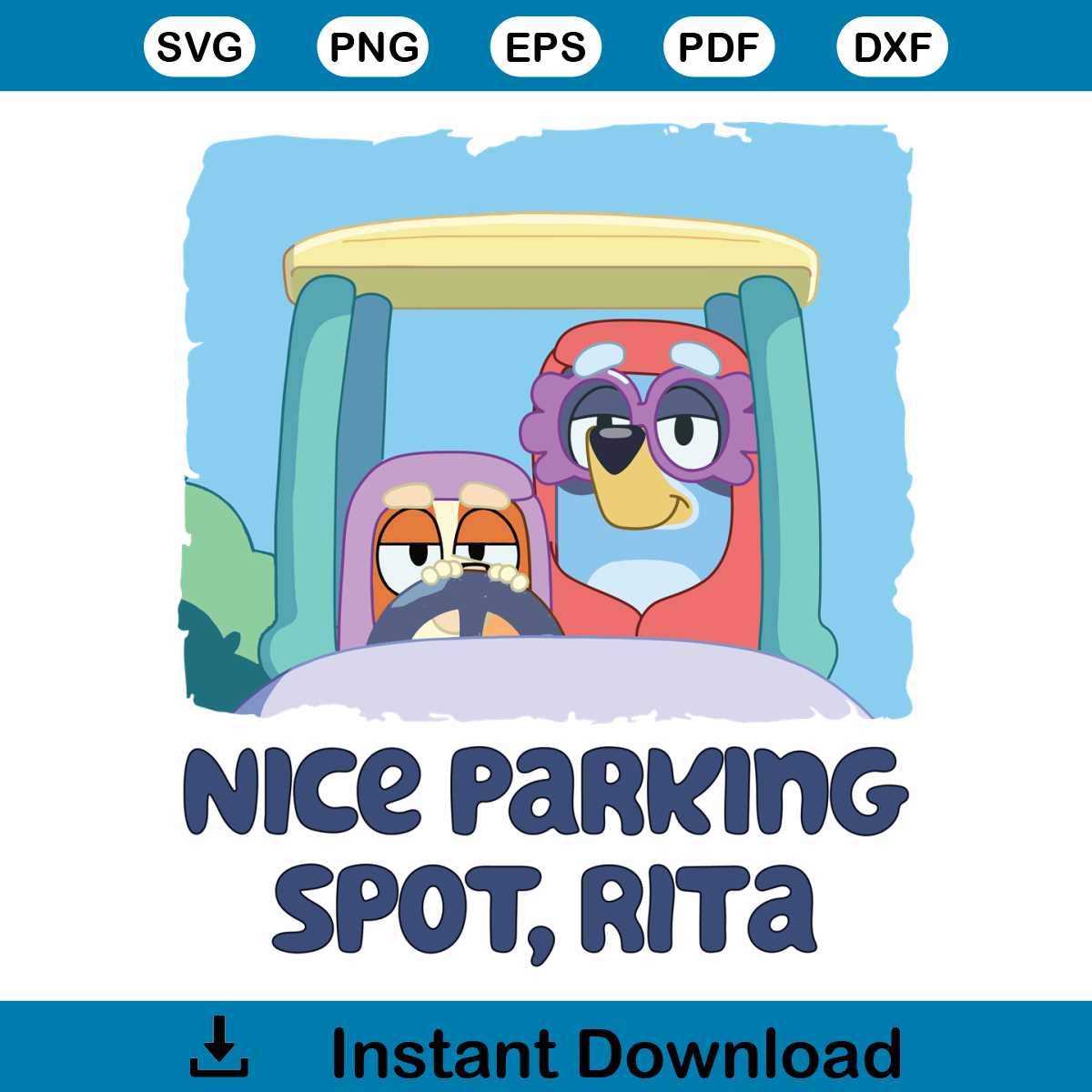 Blueys Grannies Nice Parking Spot Rita Shirt Design File For | Inspire ...