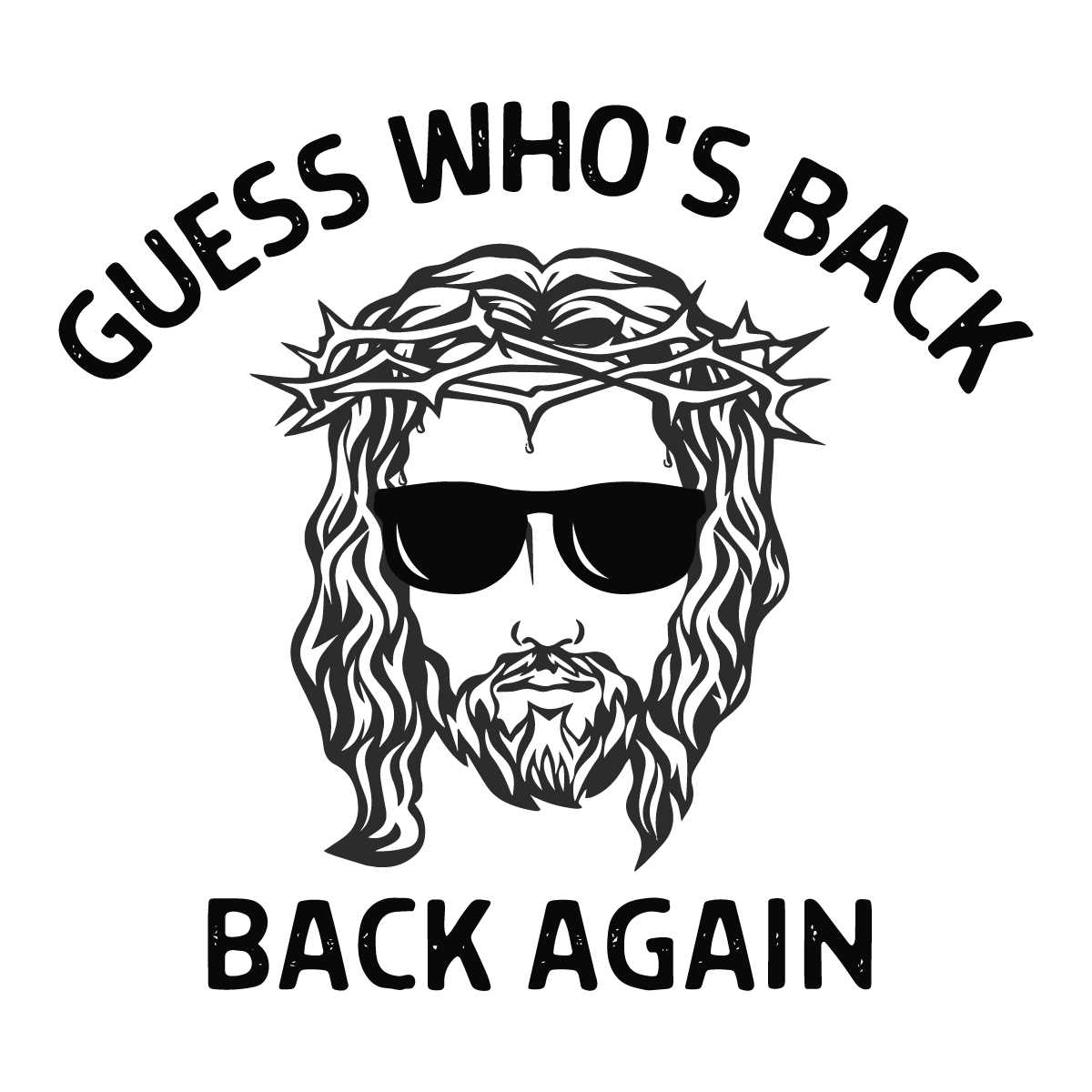 Guess Who Is Back Again I Will Be Back Funny Jesus Easter SV | Inspire ...