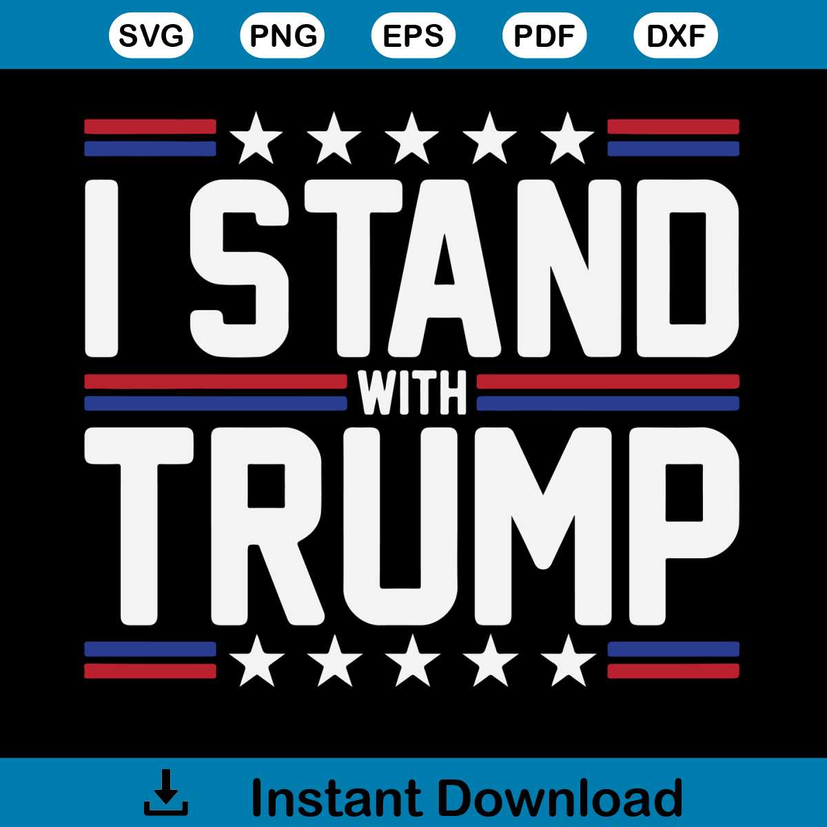 I Stand With Trump Free Trump 2024 Best Design SVG Digital F | Inspire ...