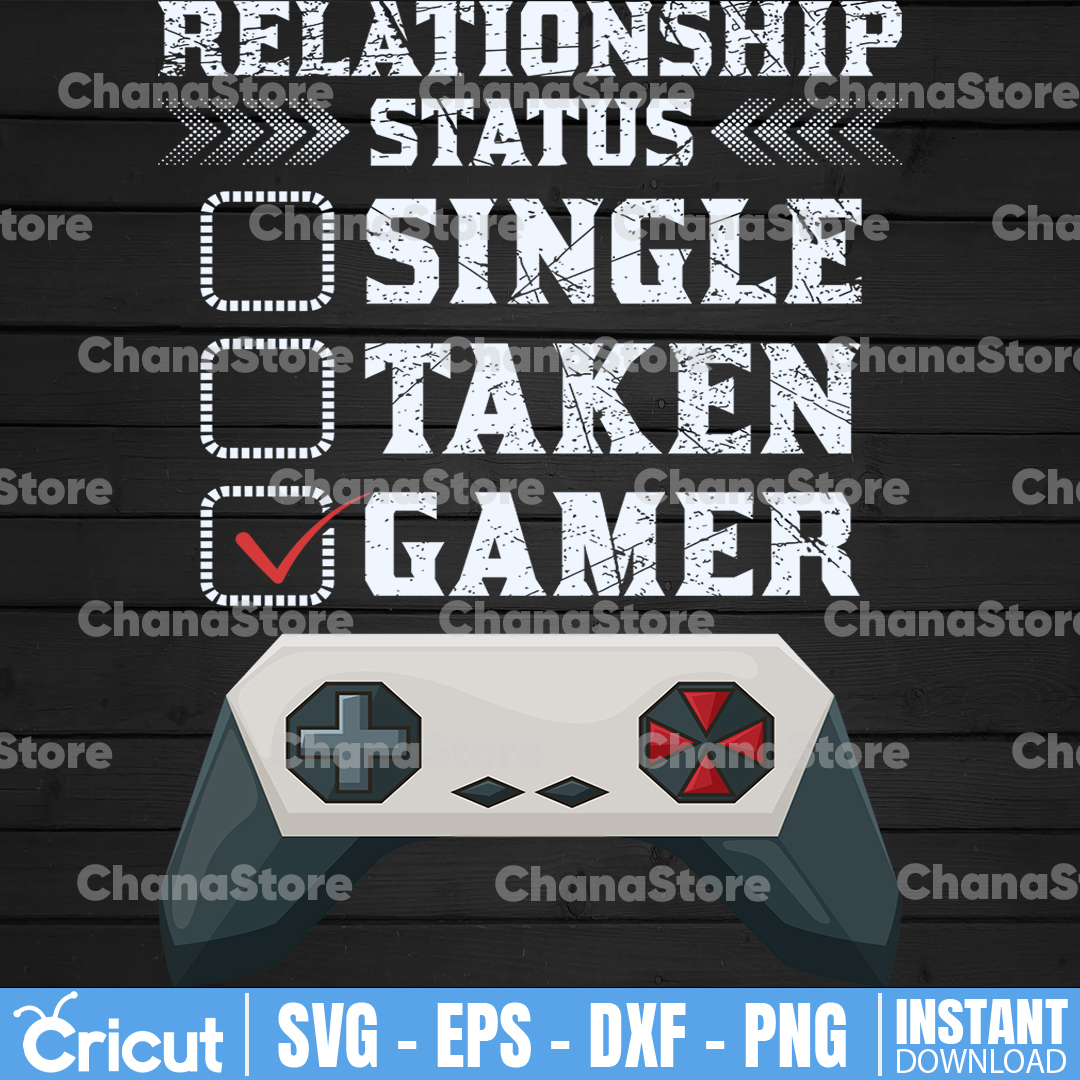 Relationship Status Single Taken Gamer svg, Gamer svg, Gamer - Inspire ...