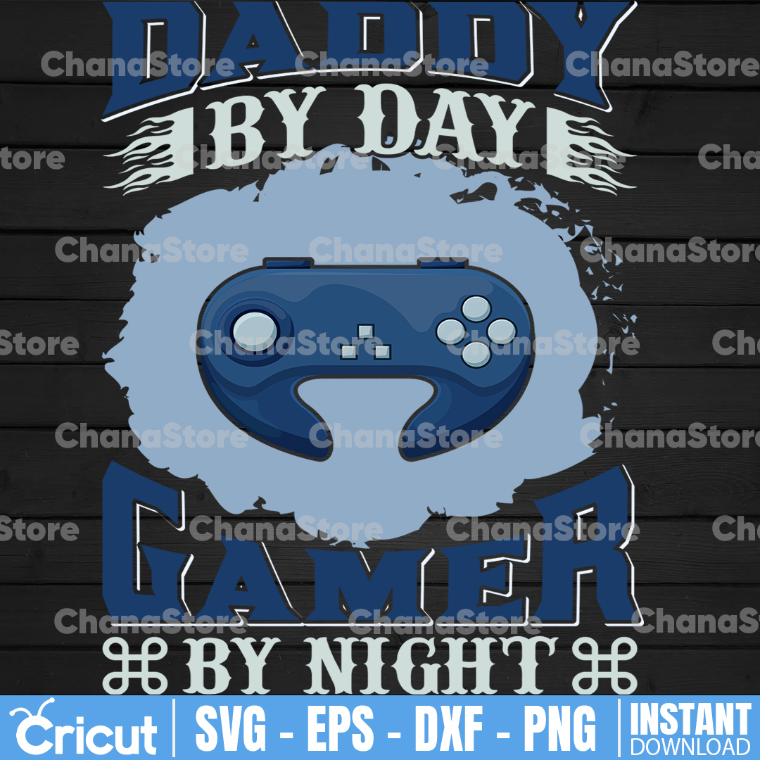 Dad By Day Gamer By Night Svg File, Vector Printable Clipart - Inspire ...