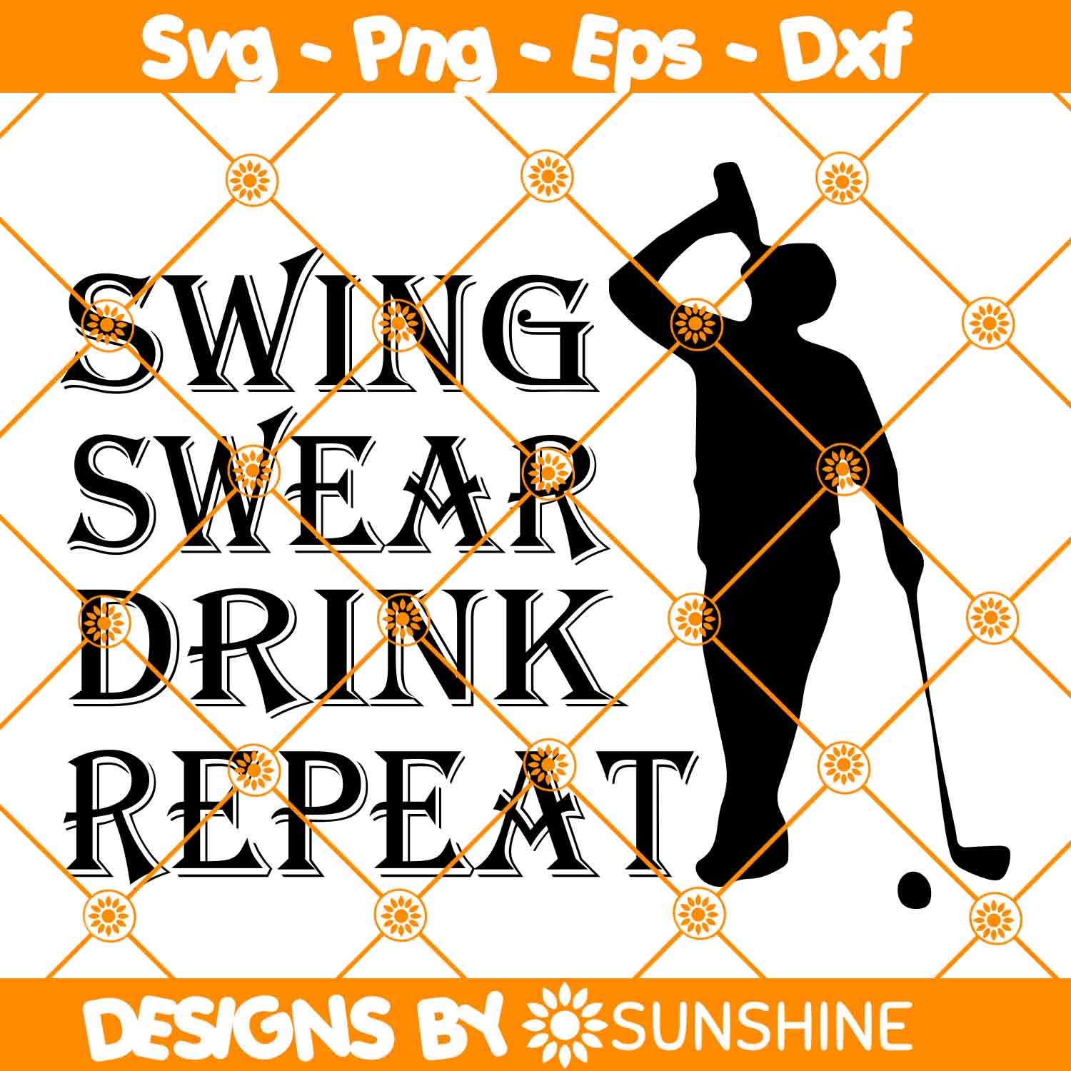 Mens Swing Swear Drink Repeat SvG, Golf Svg, Mens Golfer Svg | Inspire ...