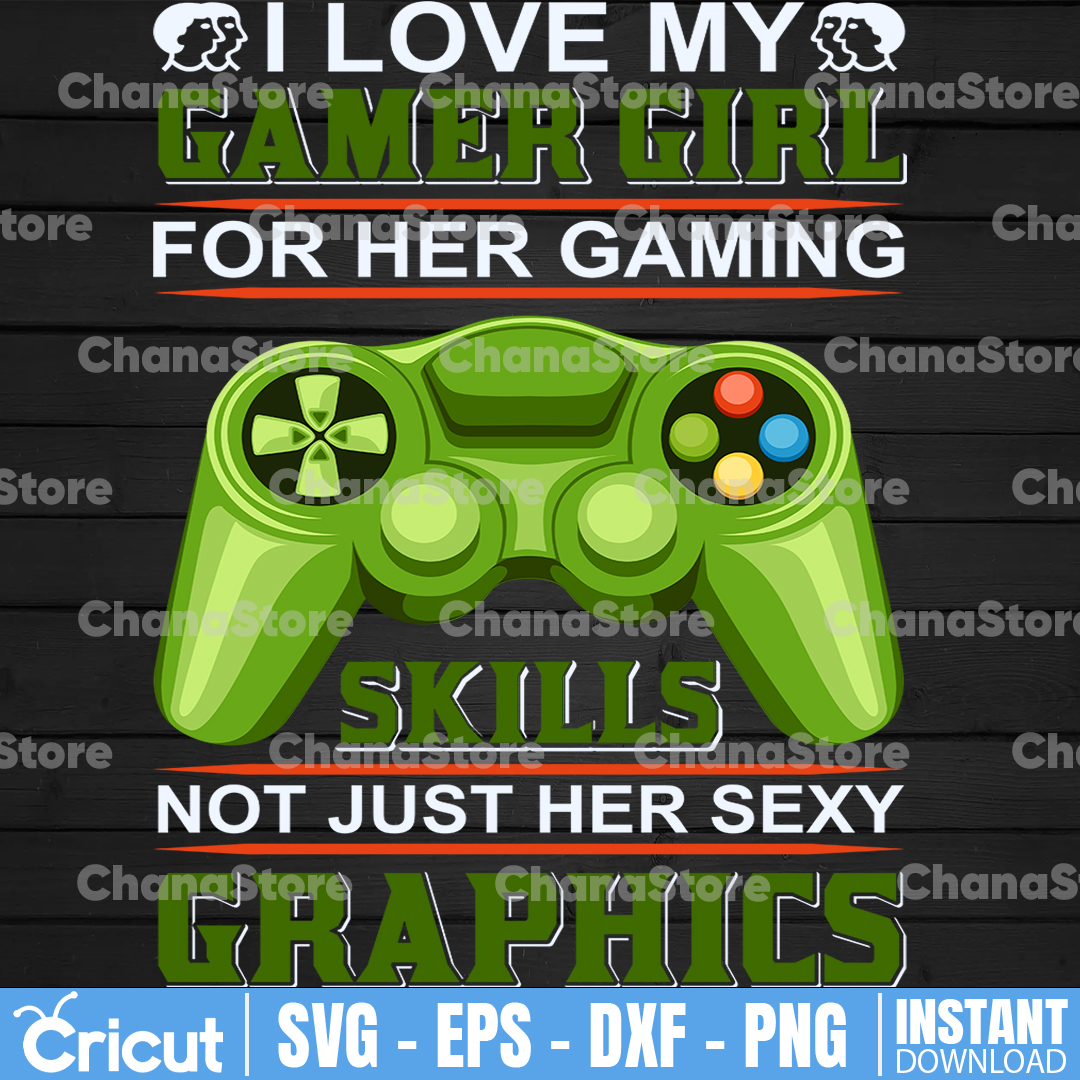 I Love My Gamer Girl For Her Gaming Skills Not Just Her Sexy | Inspire ...