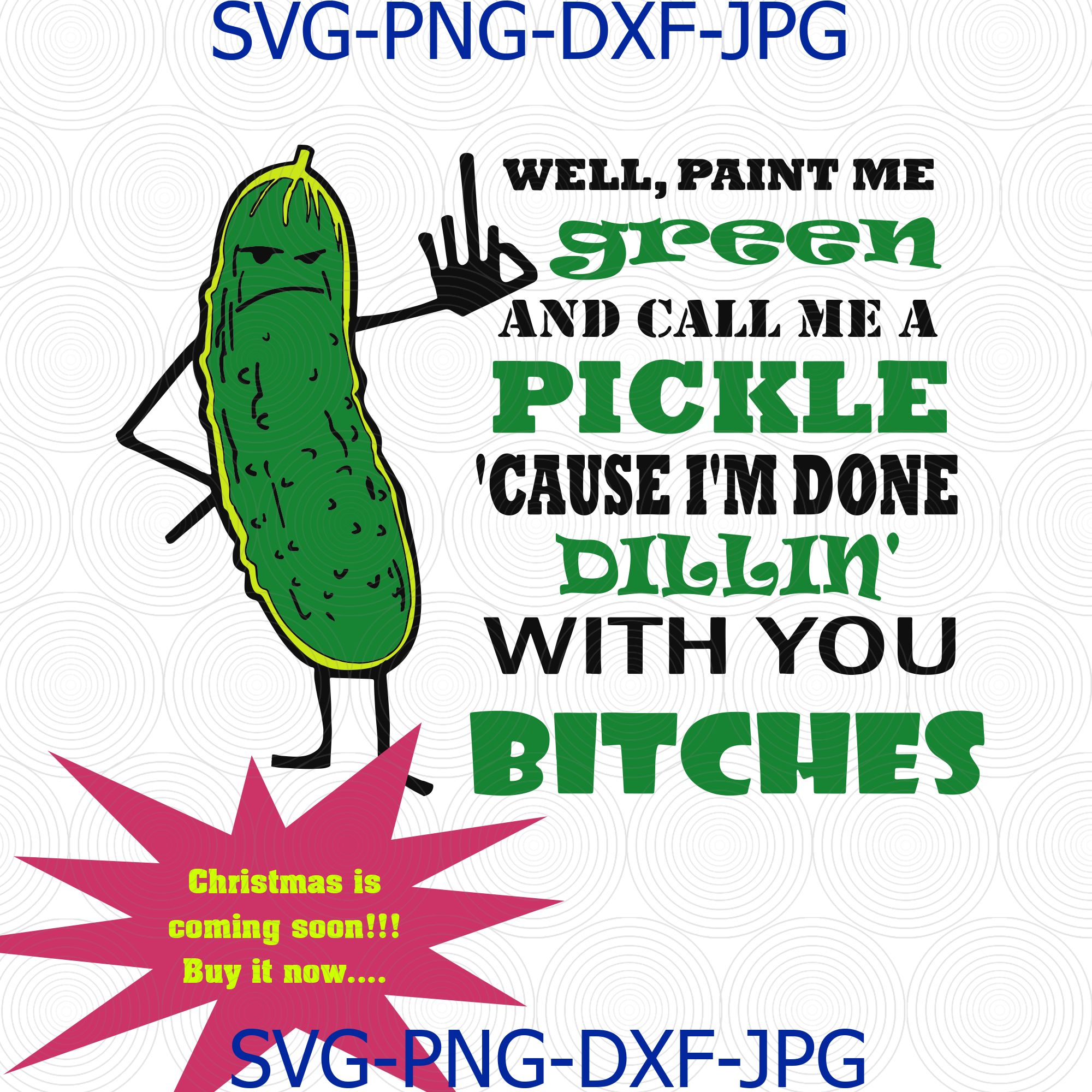 Well Paint me Green and call me a pickle Because I'm done Di | Inspire ...