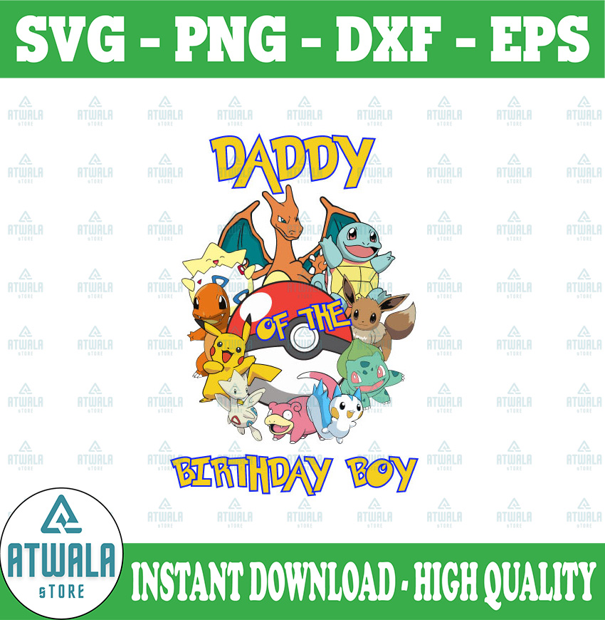 Daddy of the Birthday Boy Pokemon Svg Kids gift Baby Svg Bir | Inspire ...
