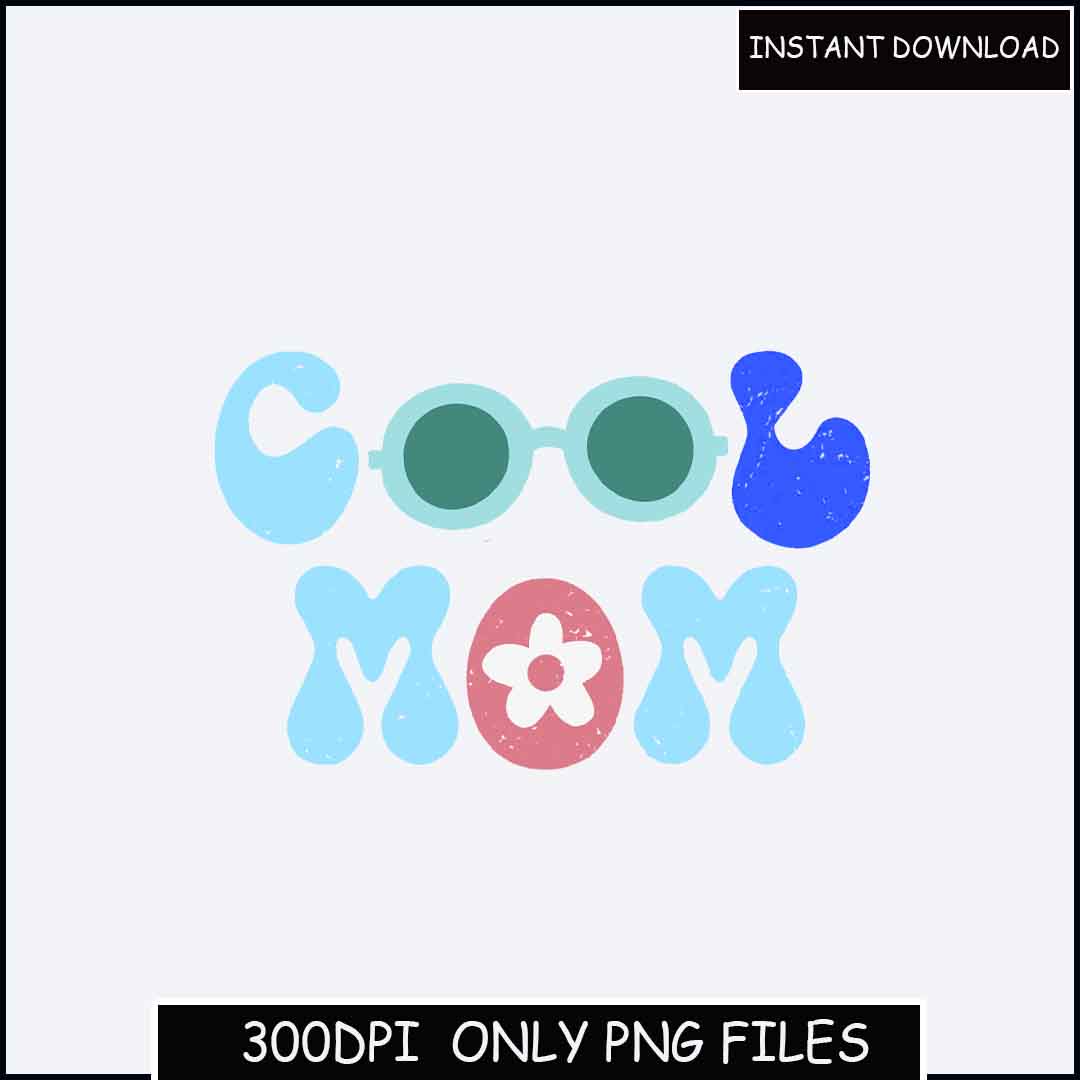 Cool Mom PNG Bundle, Mothers Day Png, Mom Png, Mom Life Png | Inspire ...