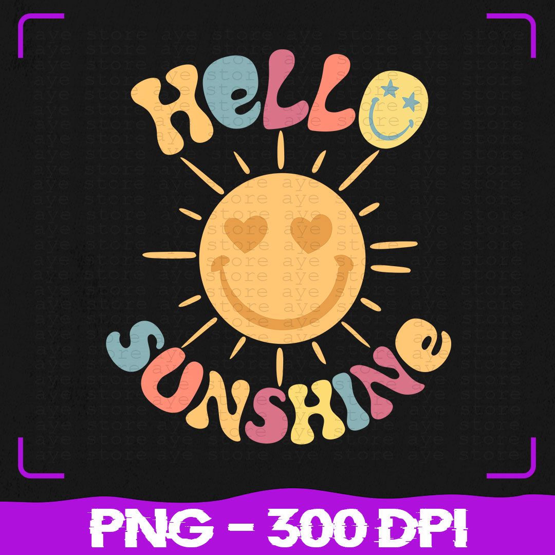 Hello Sunshine Smiley Face, Hello Sunshine PNG, Sublimation, - Inspire ...
