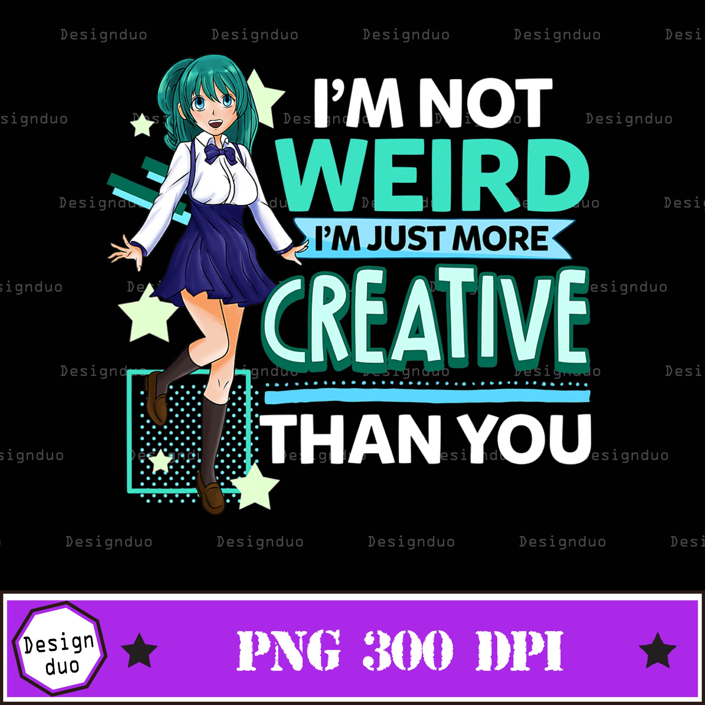 Im Not Weird Im Just More Creative Png - Inspire Uplift