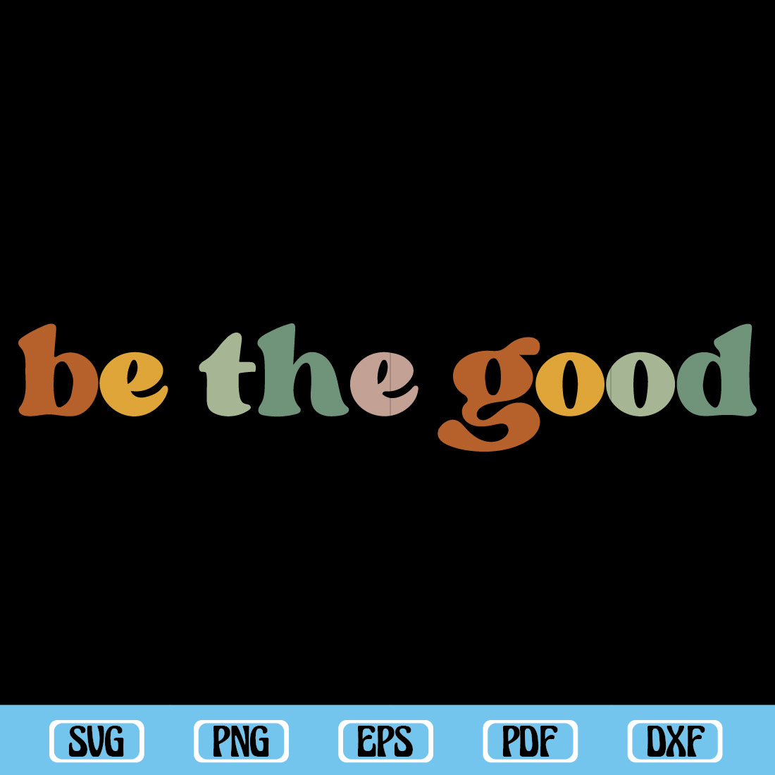 Inspirational Be The Good SVG, Quotes Svg, Retro Teacher Svg | Inspire ...