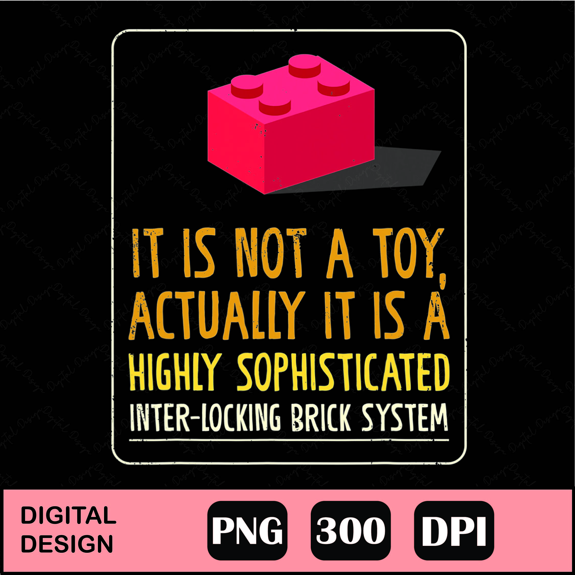 Not A Toy Highly Sophisticated Png Digital File Download | Inspire Uplift