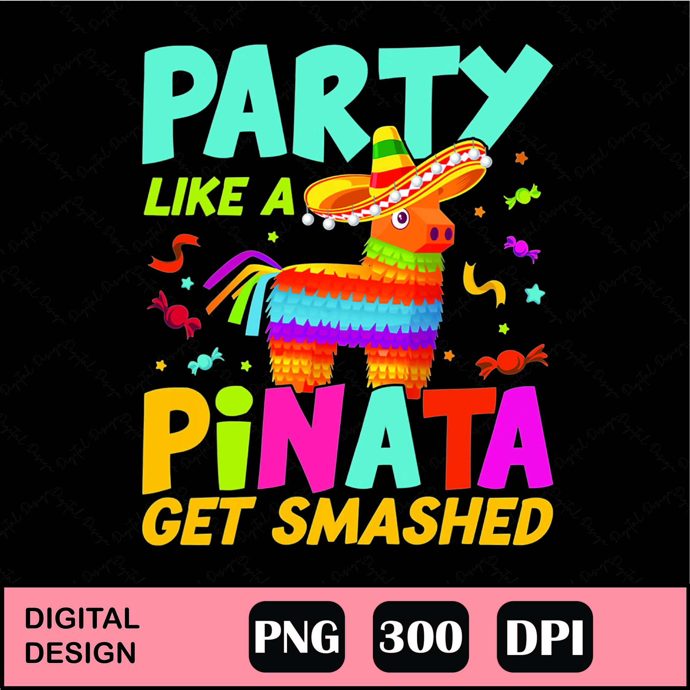Party Like A Pinata Get Smashed Funny Png Digital File Downl - Inspire ...