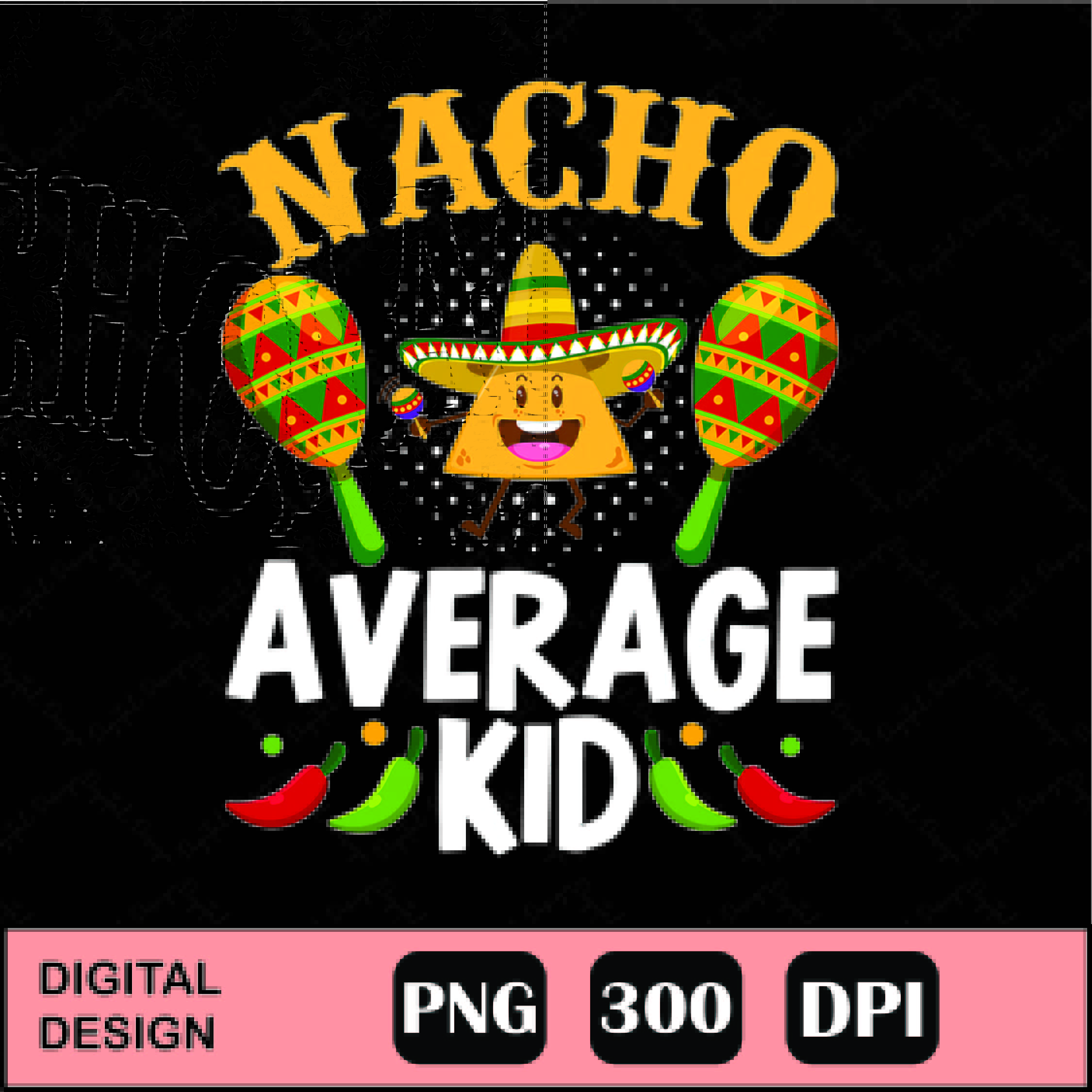 Cinco De Mayo Nacho Average Kid Png Digital File Download - Inspire Uplift