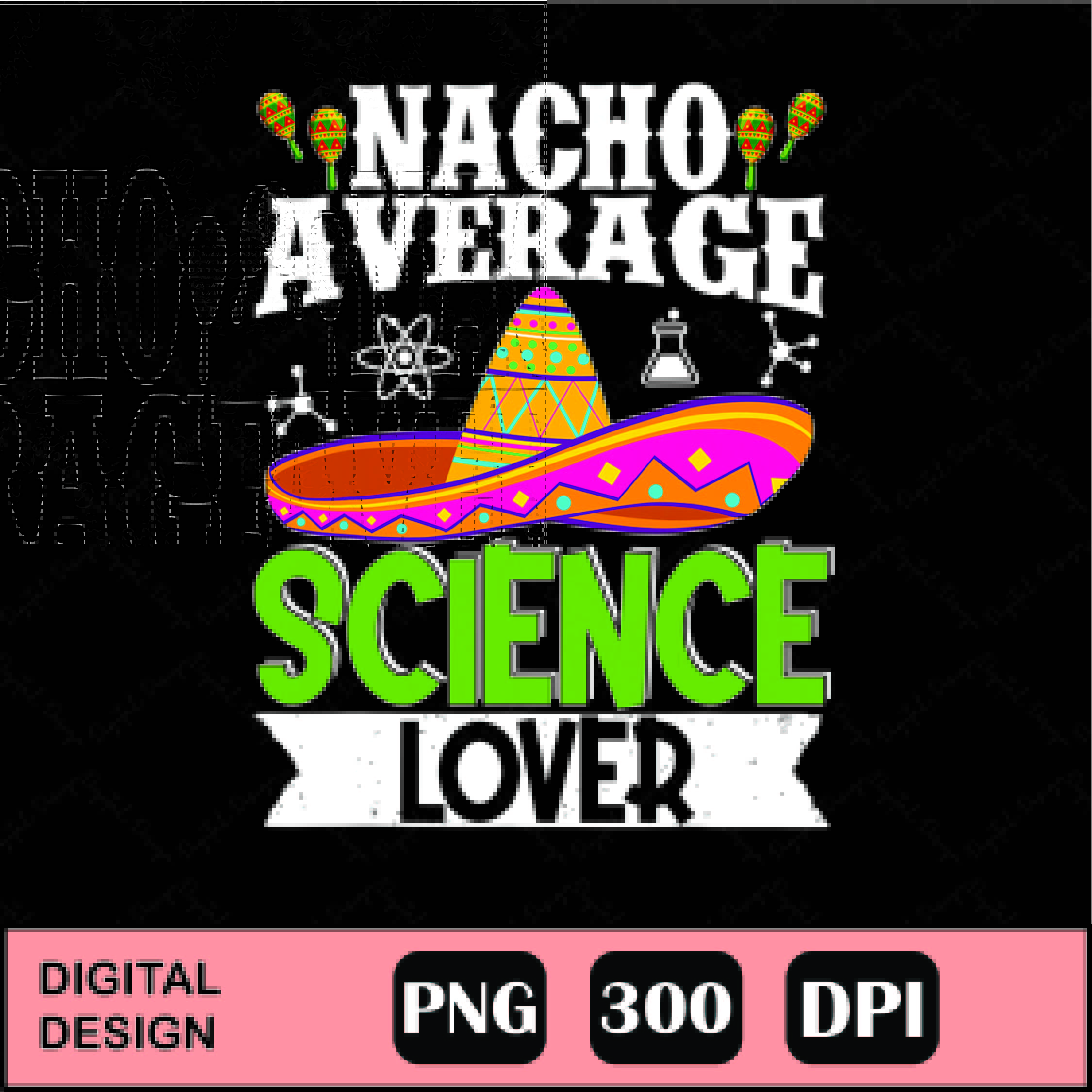 Cinco De Mayo Nacho Average Science Png Digital File Downloa | Inspire ...