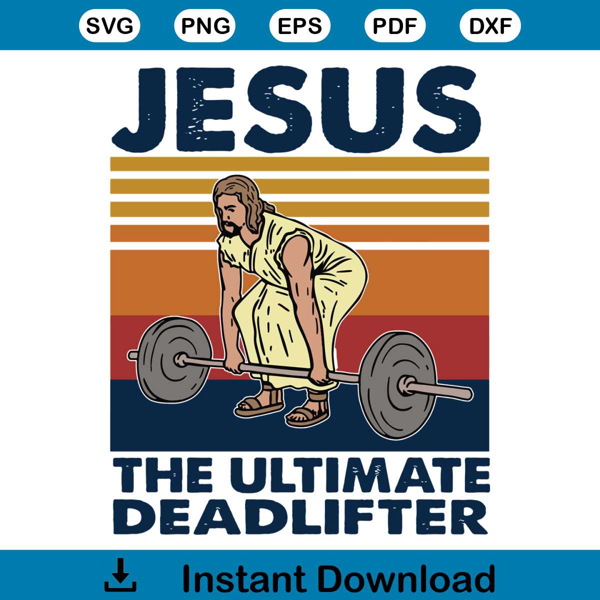 Jesus Christ The Ultimate Deadlifter Shirt Design File For C - Inspire ...