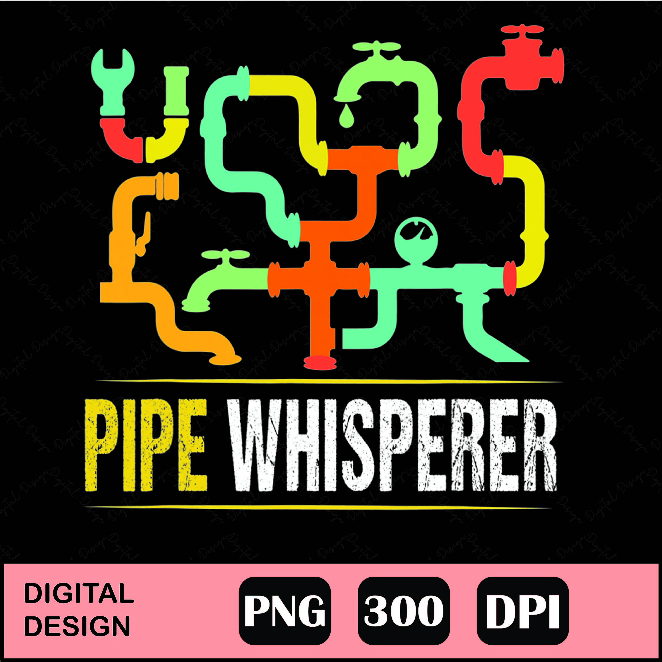 Pipe Whisperer Png Digital File Download - Inspire Uplift