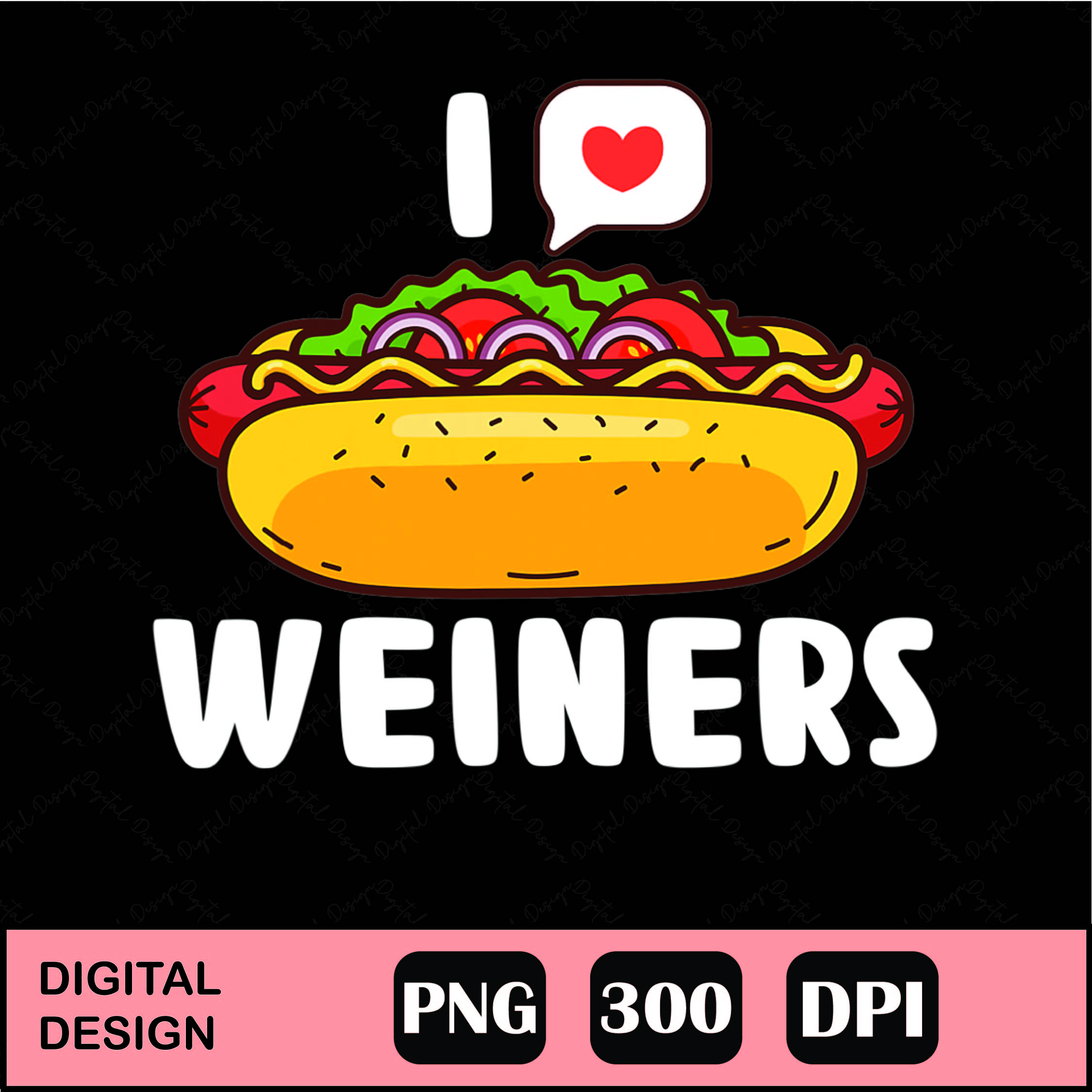 I Love Weiners Hotdogs Frankfurter Png, I Love Weiners Hotdo | Inspire ...
