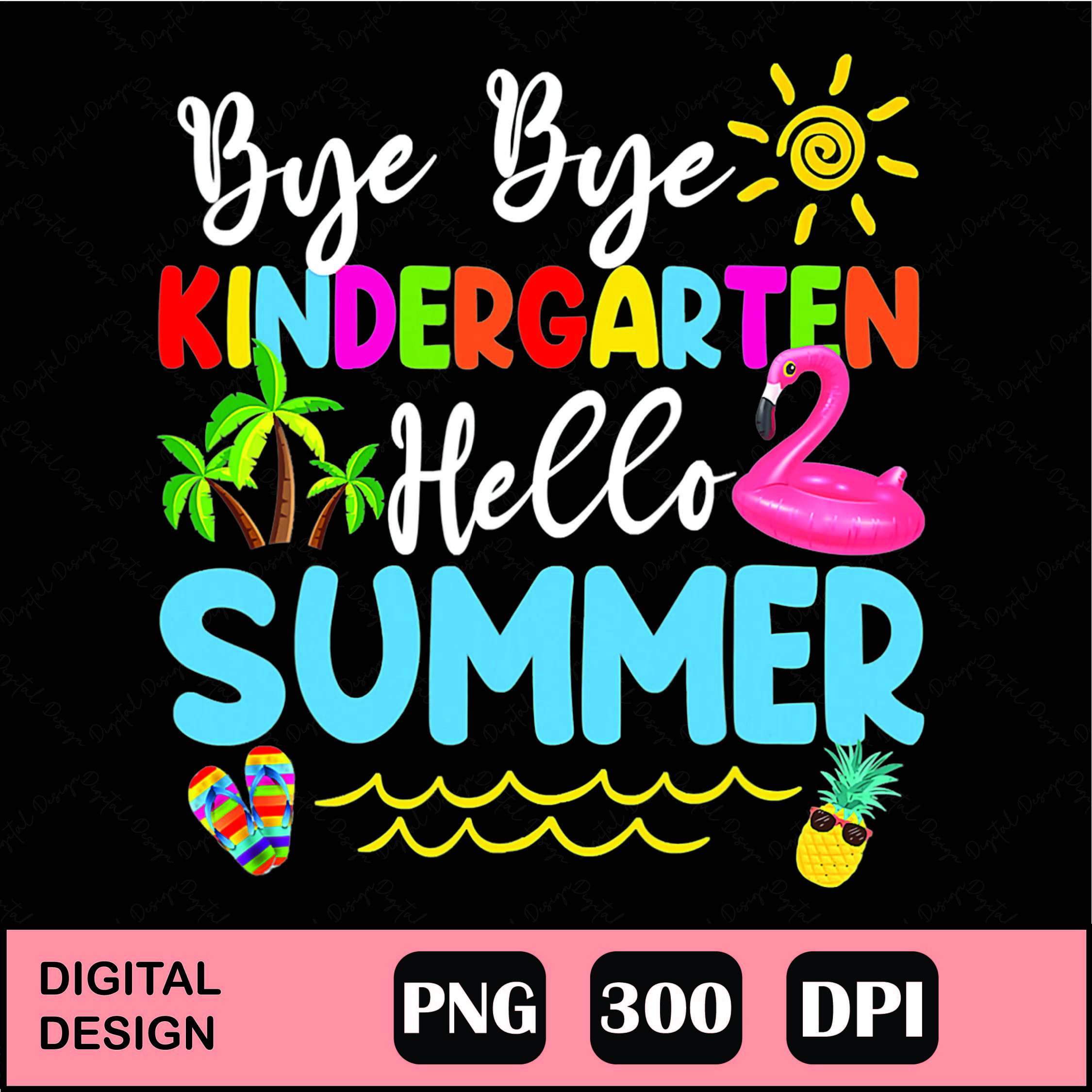 Bye Bye Kindergarten Hello Summer Png, Bye Bye Kindergarten | Inspire ...
