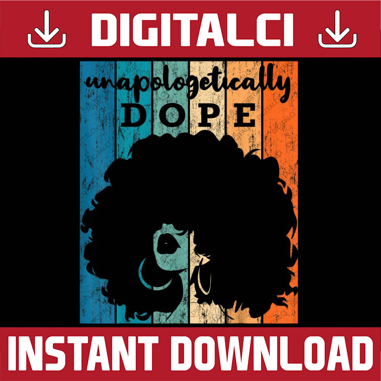 Unapologetically Dope Afro African American Black Women BAE - Inspire ...