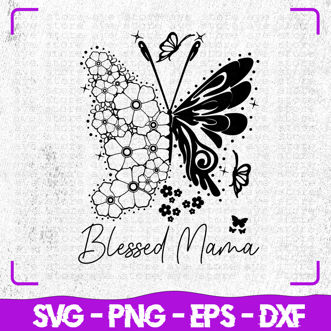 Blessed Mama SVG, Butterfly SVG, Mom SVG, Cricut, Svg Files, | Inspire ...