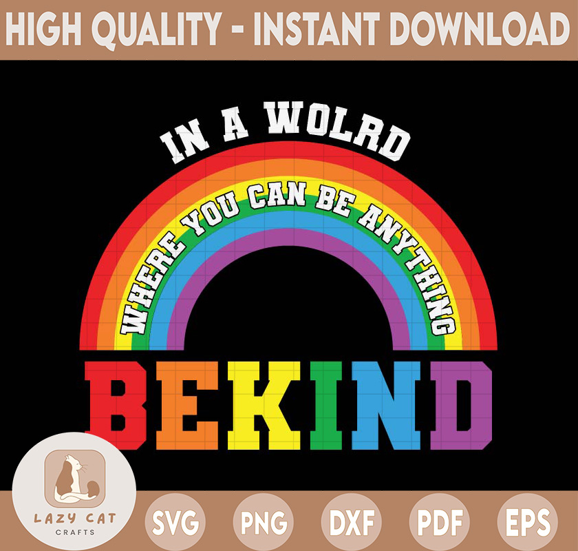 LGBT Pride SVG Cutting Files for Cricut, Silhouette-Be Kind | Inspire ...