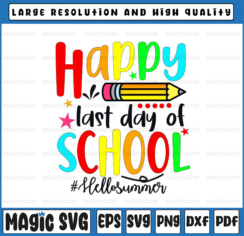 School SVG, Happy last day of school svg, Hello summer svg, | Inspire ...