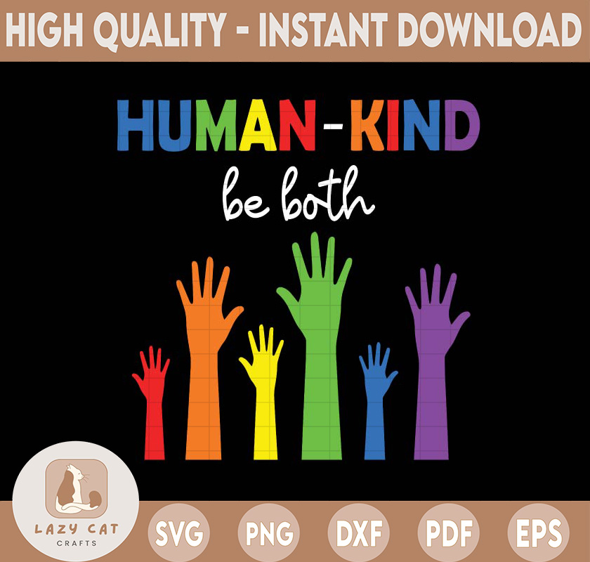 Human Kind Be Both Svg, Be Kind Svg, Human Kind Svg, Be Kind - Inspire ...
