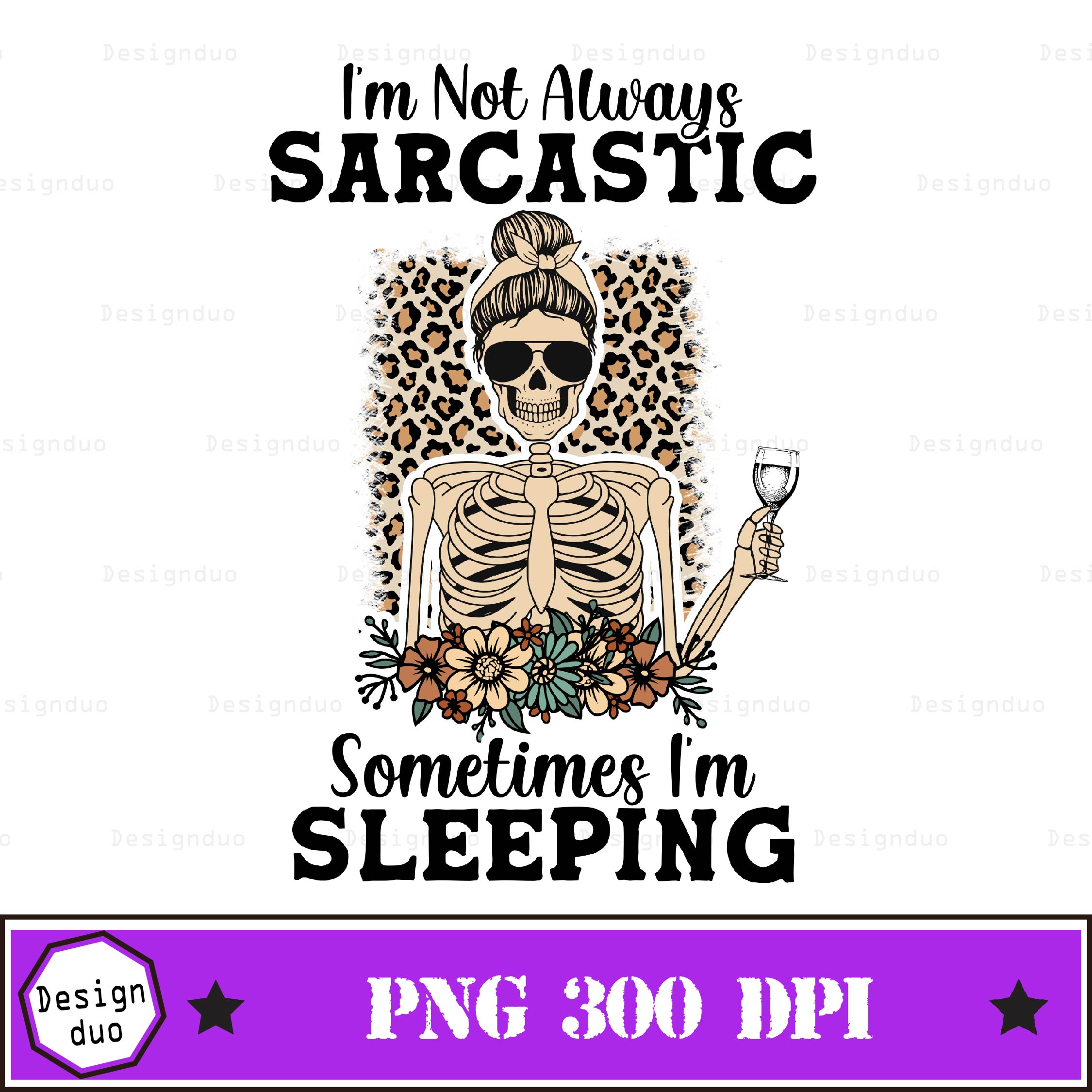 Sarcastic Skeleton Sublimation, I'm Not Always Sassy Sometim | Inspire ...