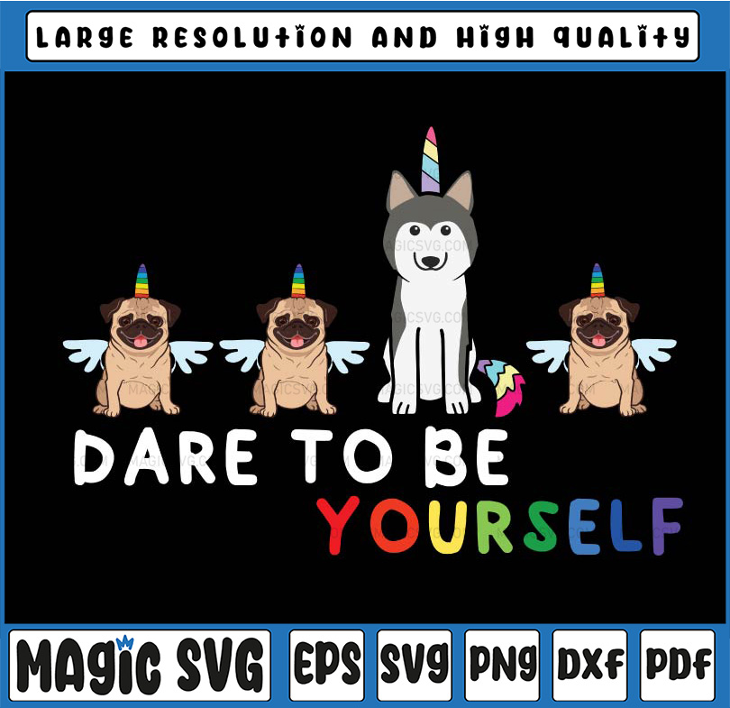 Dare To Be Yourself Dog Pug Husky Png, LGBT Pride Autism Png - Inspire ...