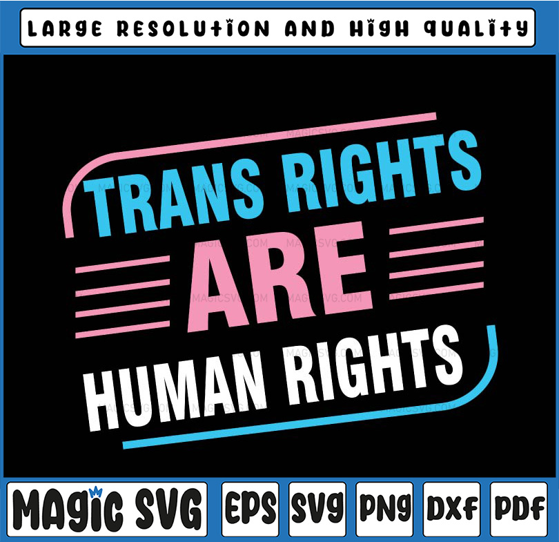 Trans Rights Are Human Rights Svg, Trans Pride Transgender S - Inspire ...
