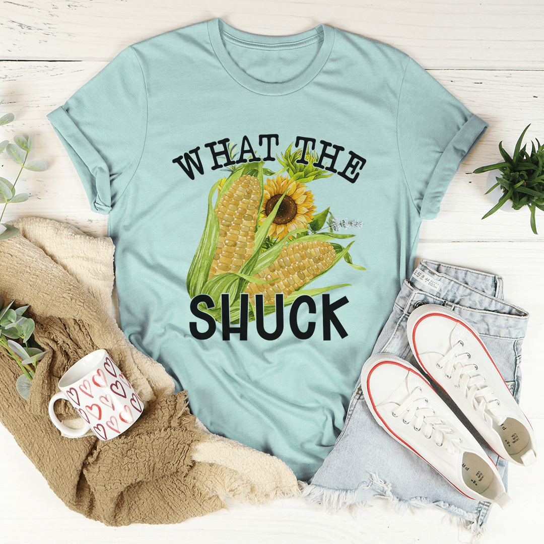 What The Shuck Tee | Inspire Uplift