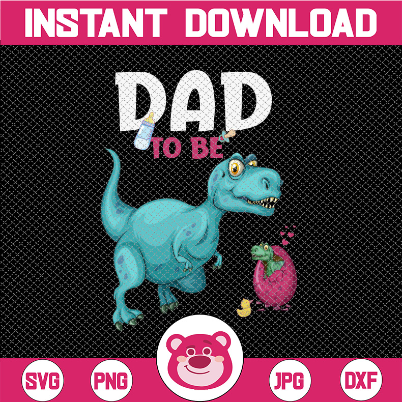 Dad To Be Dinosaur Happy Father's Day PNG File Family Dinosa - Inspire ...
